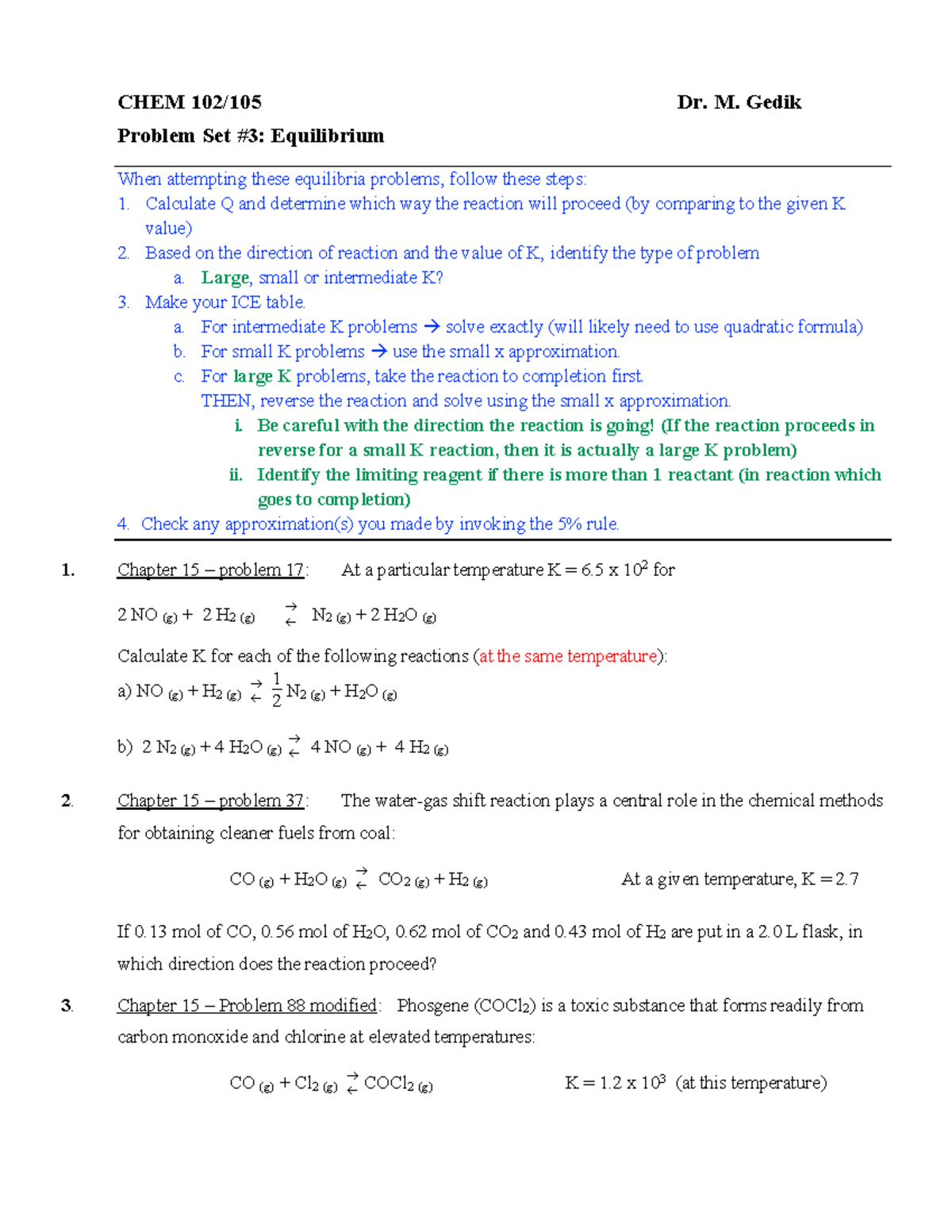 Problem Set 3 - CHEM 102/105 Dr. M. Gedik Problem Set #3: Equilibrium When attempting these ...
