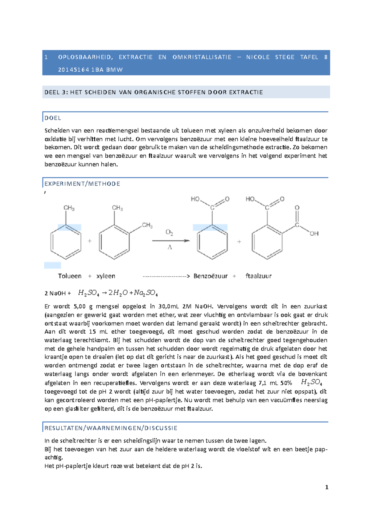 Pracitcum 1 - Practicum 1 - 1 OPLOSBAARHEID, EXTRACTIE EN ...