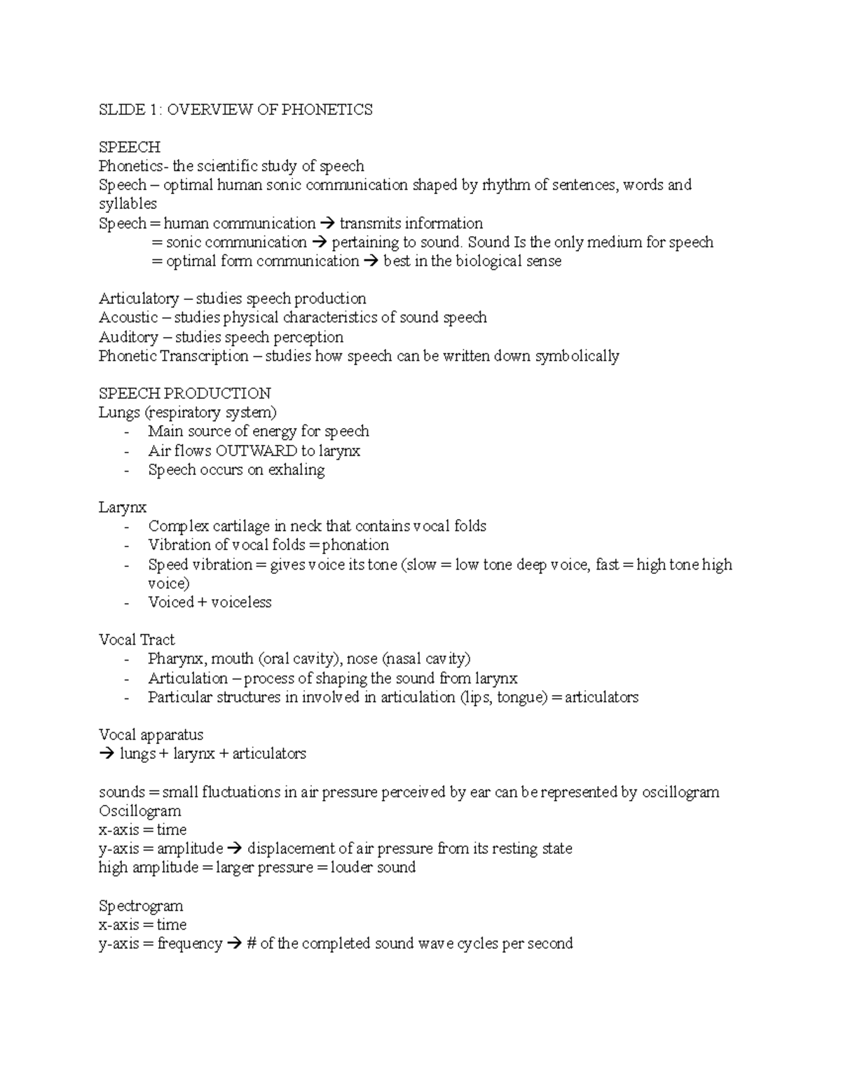 Study notes - SLIDE 1: OVERVIEW OF PHONETICS SPEECH Phonetics- the ...