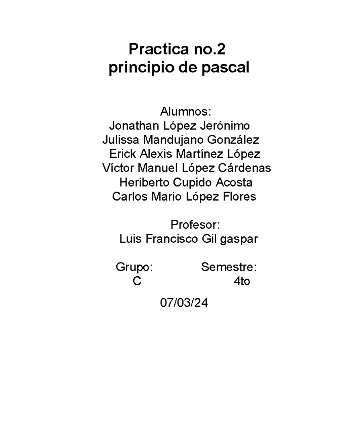 Practica no.2 fisica - Practica no. principio de pascal Alumnos: Jonathan López Jerónimo Julissa ...
