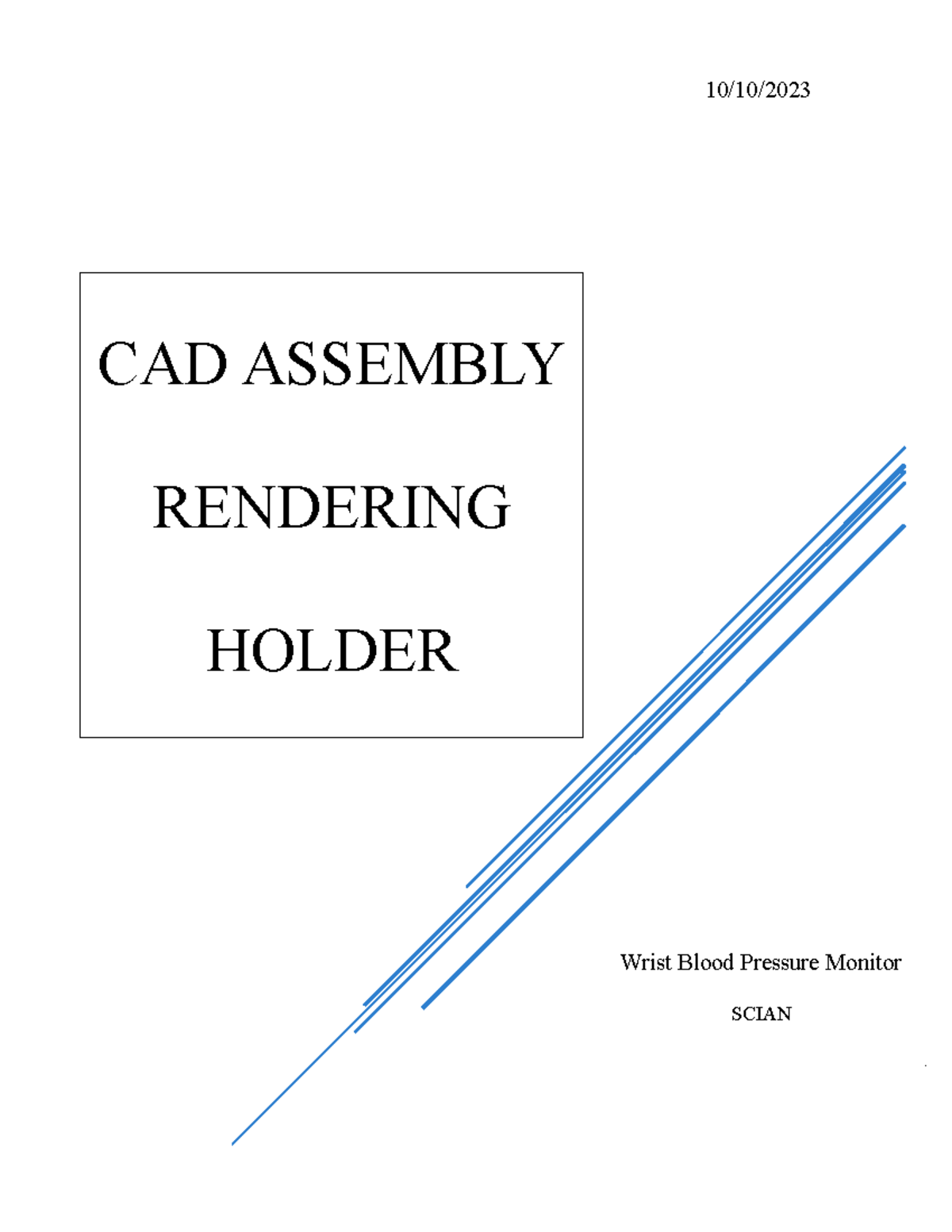 RE Report Skeleton - 10/10/ CAD ASSEMBLY RENDERING HOLDER Wrist Blood ...