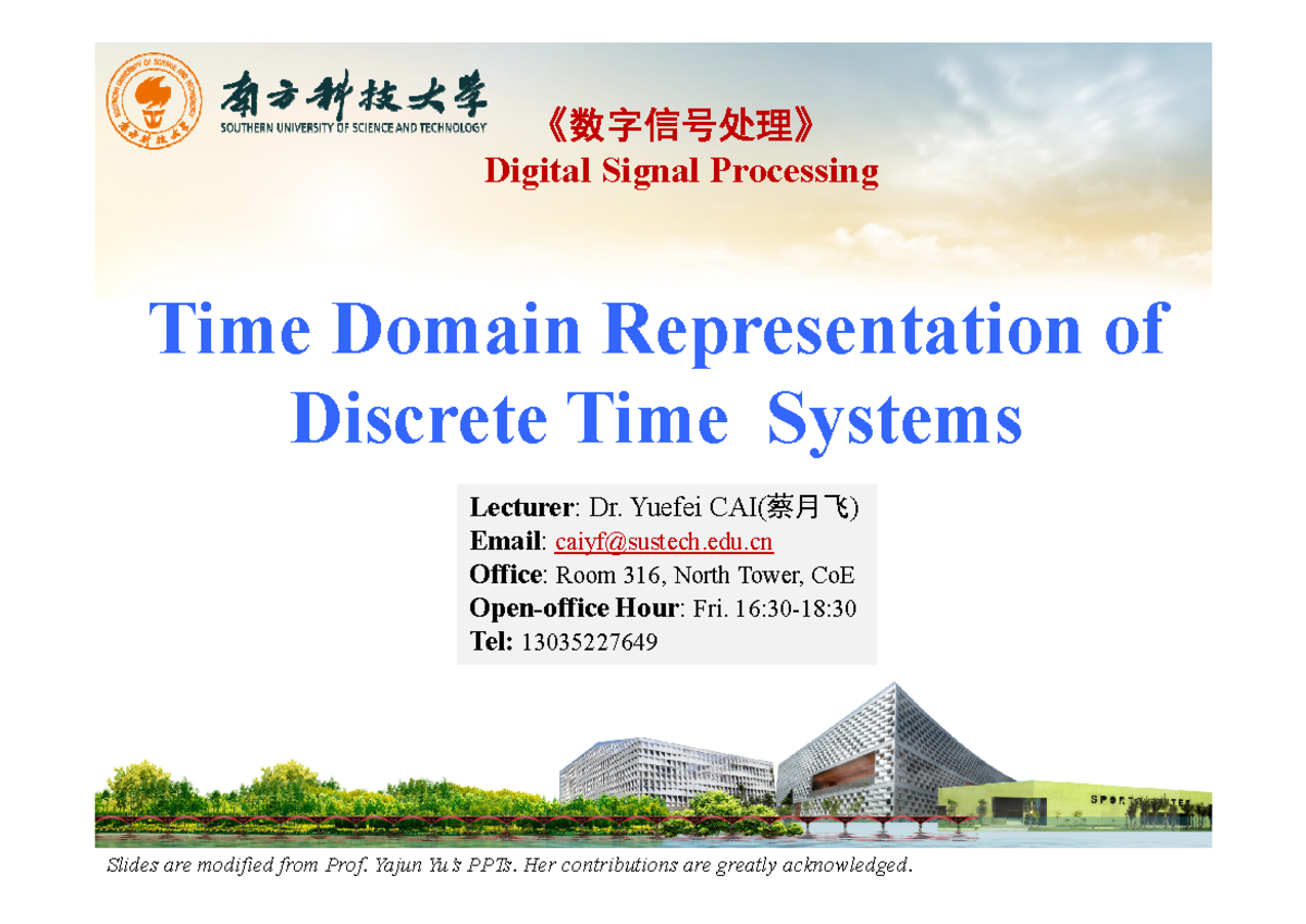Lecture 3 Time Domain Representation of Discrete Time Systems - Slides are modified from Prof ...