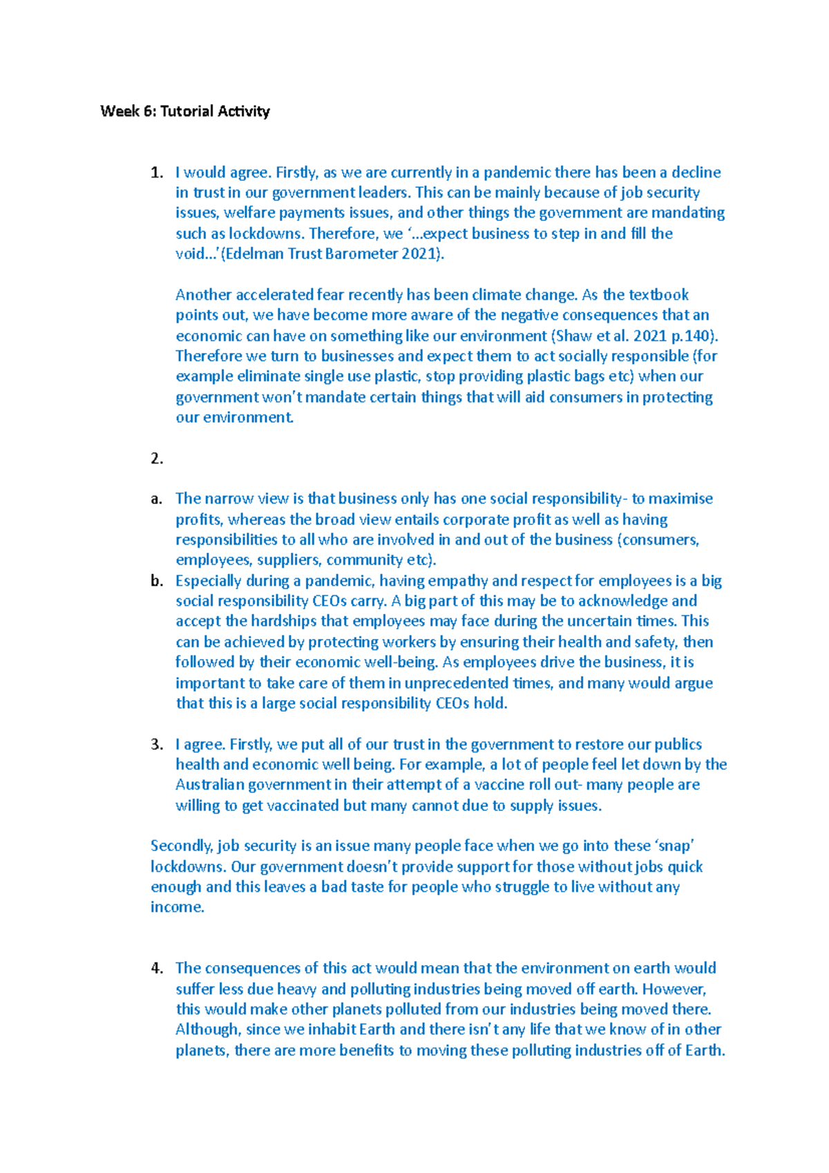 Week 6 tutorial Question - Week 6: Tutorial Activity I would agree ...