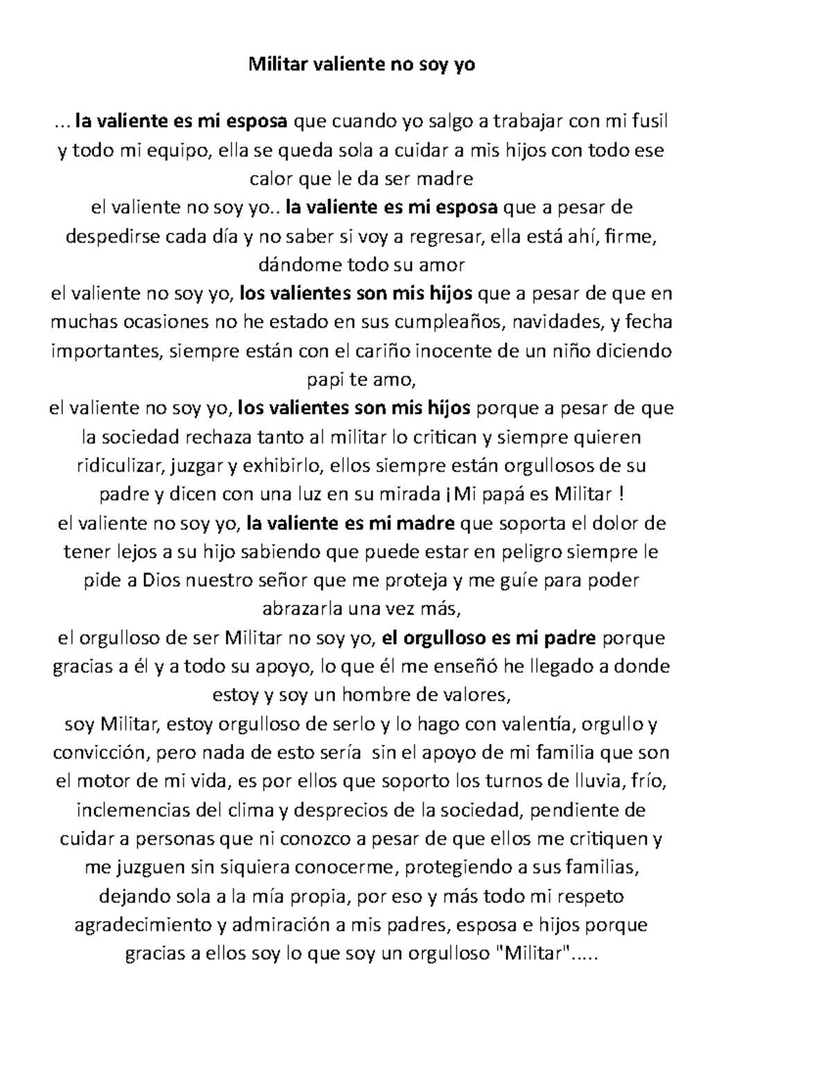 Militar valiente no soy yo - .. la valiente es mi esposa que cuando yo salgo a trabajar con mi ...