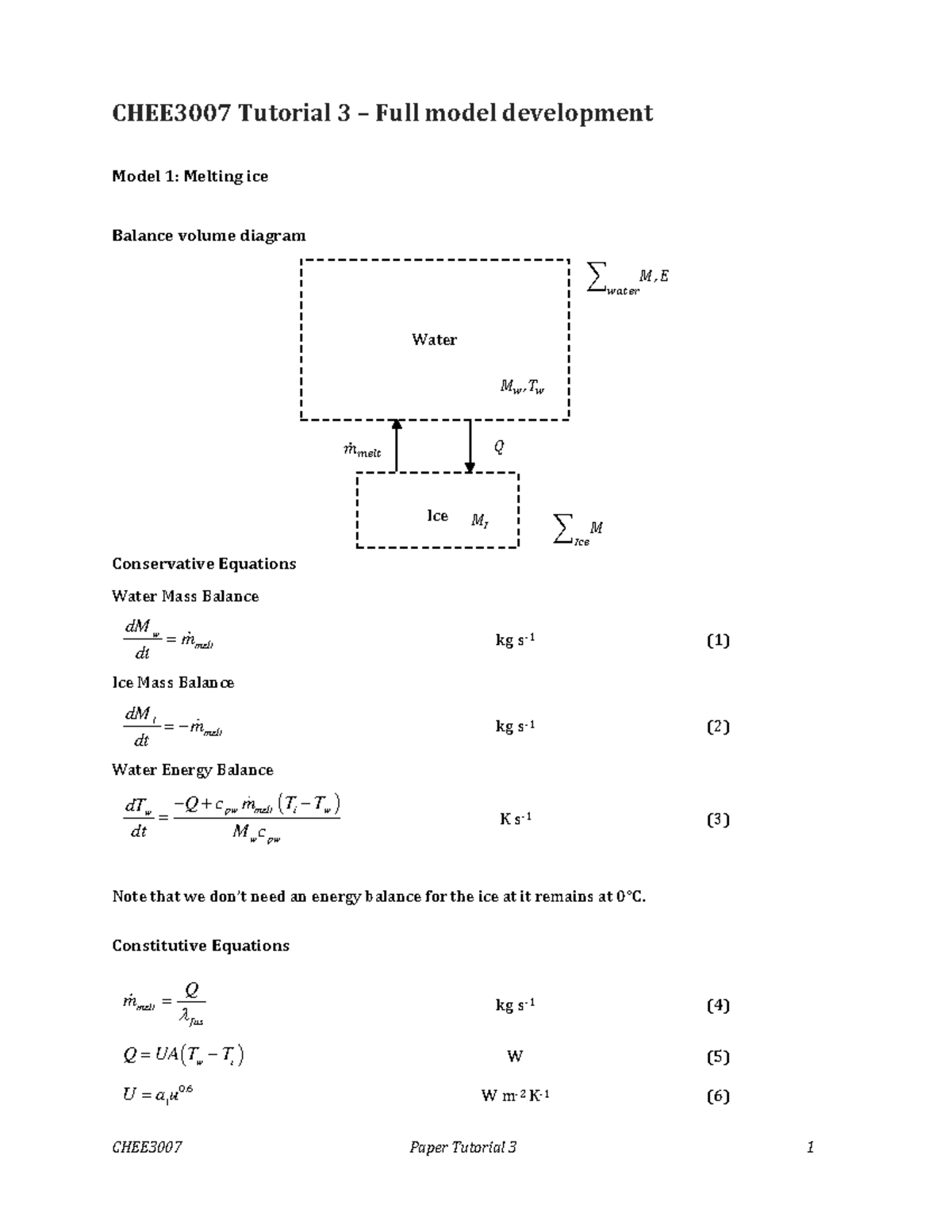 Tute 3 - Paper tutorial - CHEE3007 Tutorial 3 – Full model development Model 1: Melting ice ...