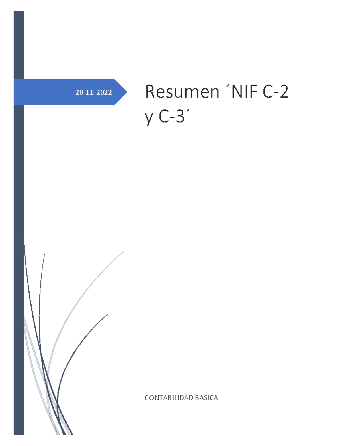 Resumen ´NIF C-2 y C-3´ - 20-11-2022 Resumen ́NIF C- y C-3 ́ CONTABILIDAD BASICA Introducción ...