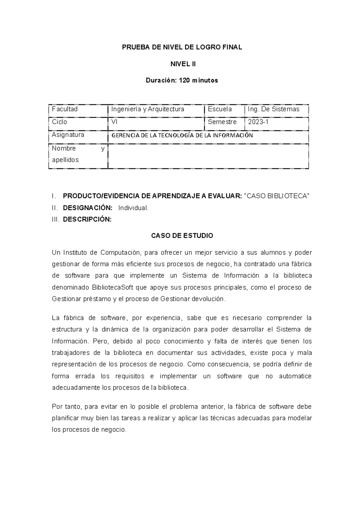 Prueba DE Nivel DE Logro 02- Final - PRUEBA DE NIVEL DE LOGRO FINAL NIVEL II Duración: 1 2 0 ...