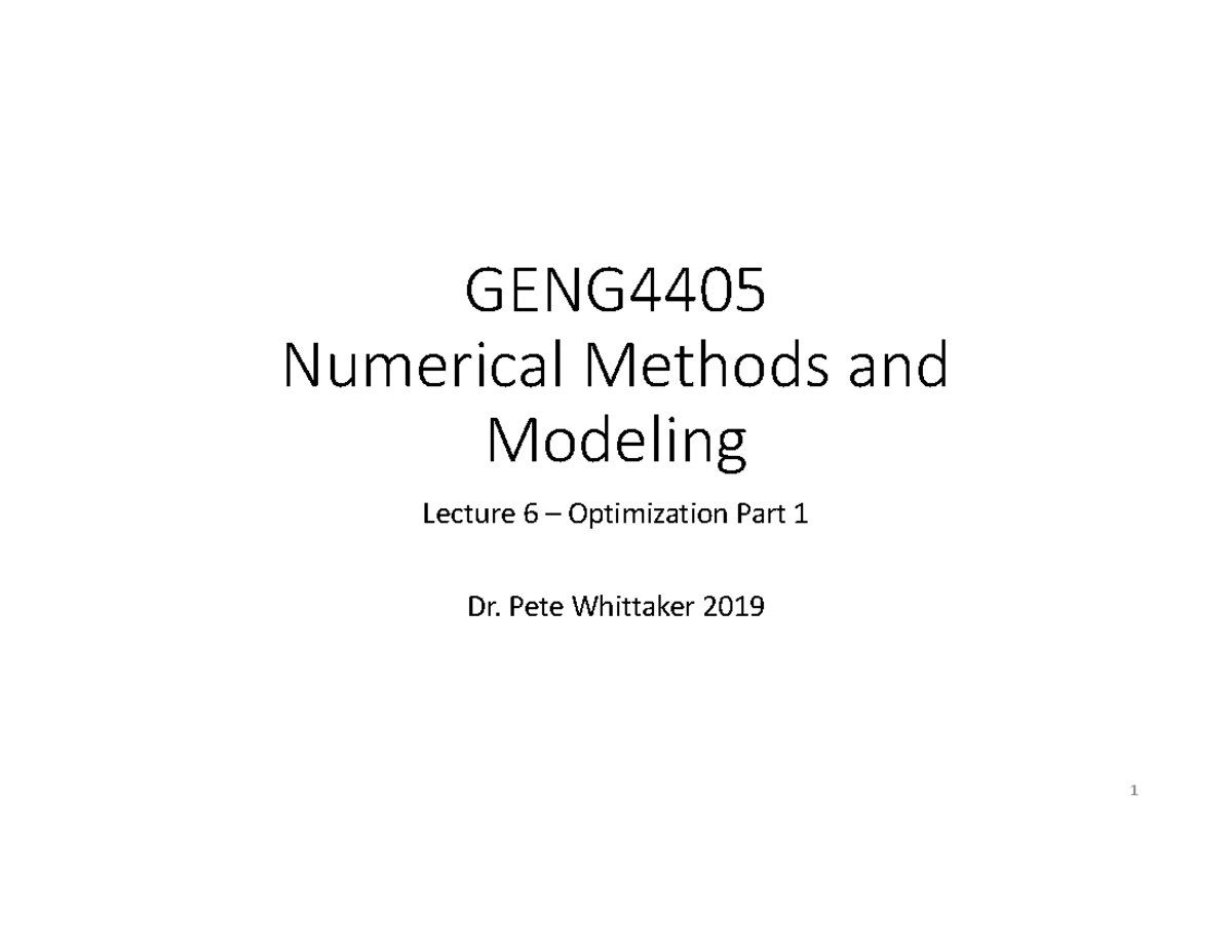 Lecture 6 - Optimization Part 1 - GENG Numerical Methods and Modeling Lecture 6 – Optimization ...