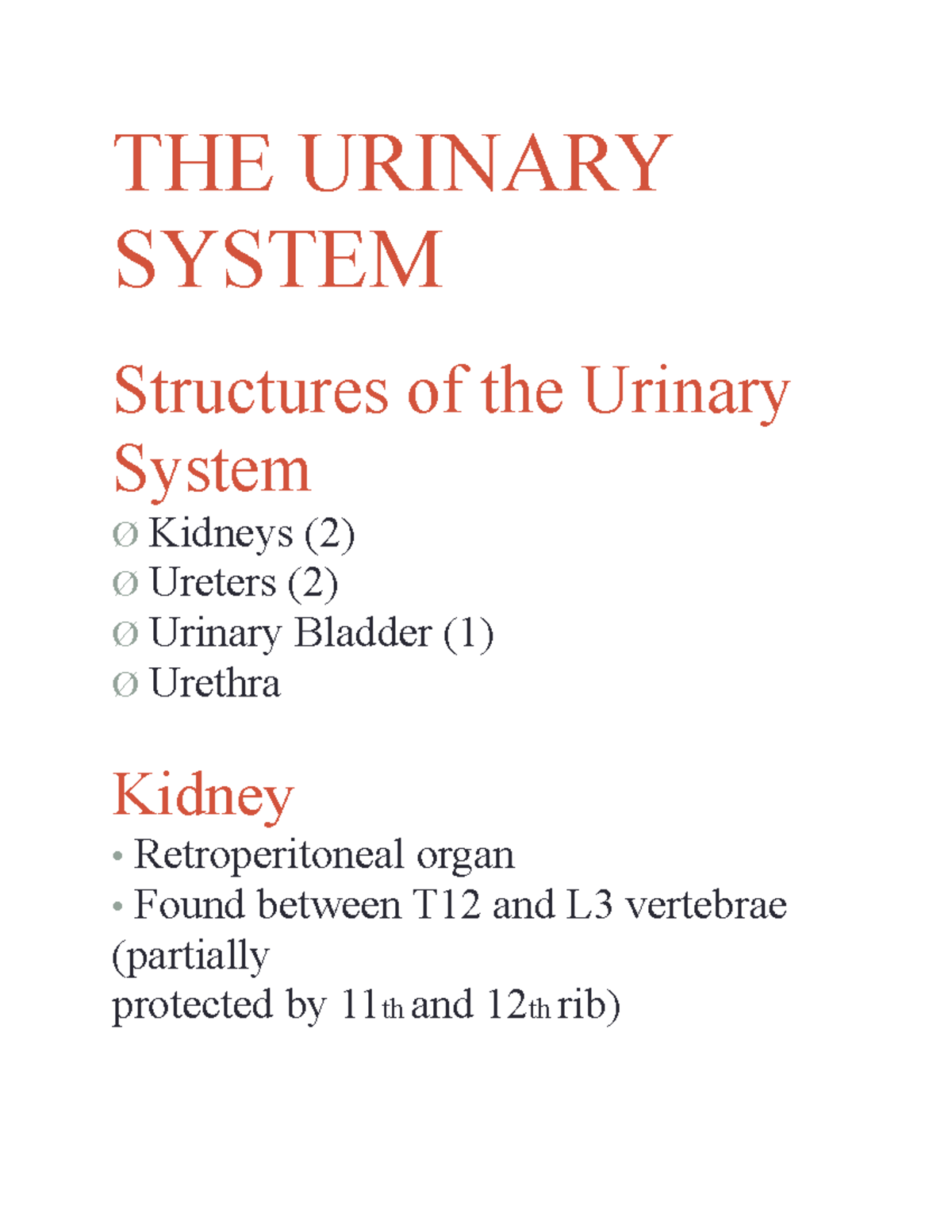 Urinary - 6 - THE URINARY SYSTEM Structures of the Urinary System Ø ...