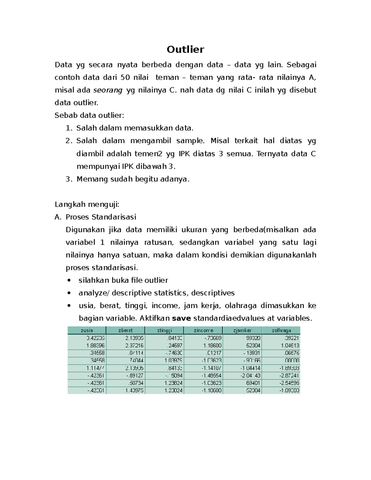 Outlier - Outlier Data yg secara nyata berbeda dengan data – data yg ...