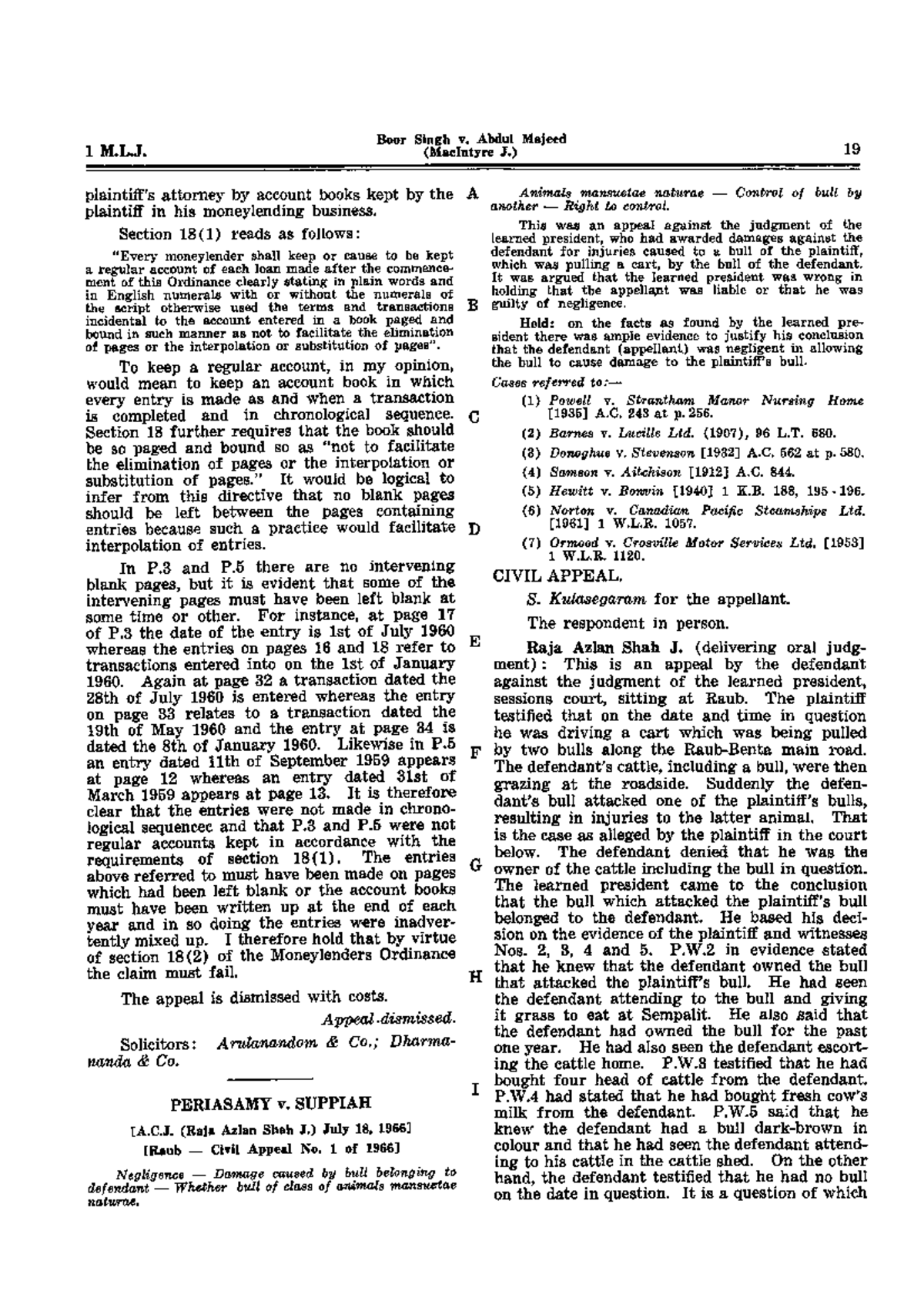 Periasamy v Suppiah - case - Boor Singh V. Abdul Majeed 1 M.L. (MacIntyre J.) 19 attorney ...
