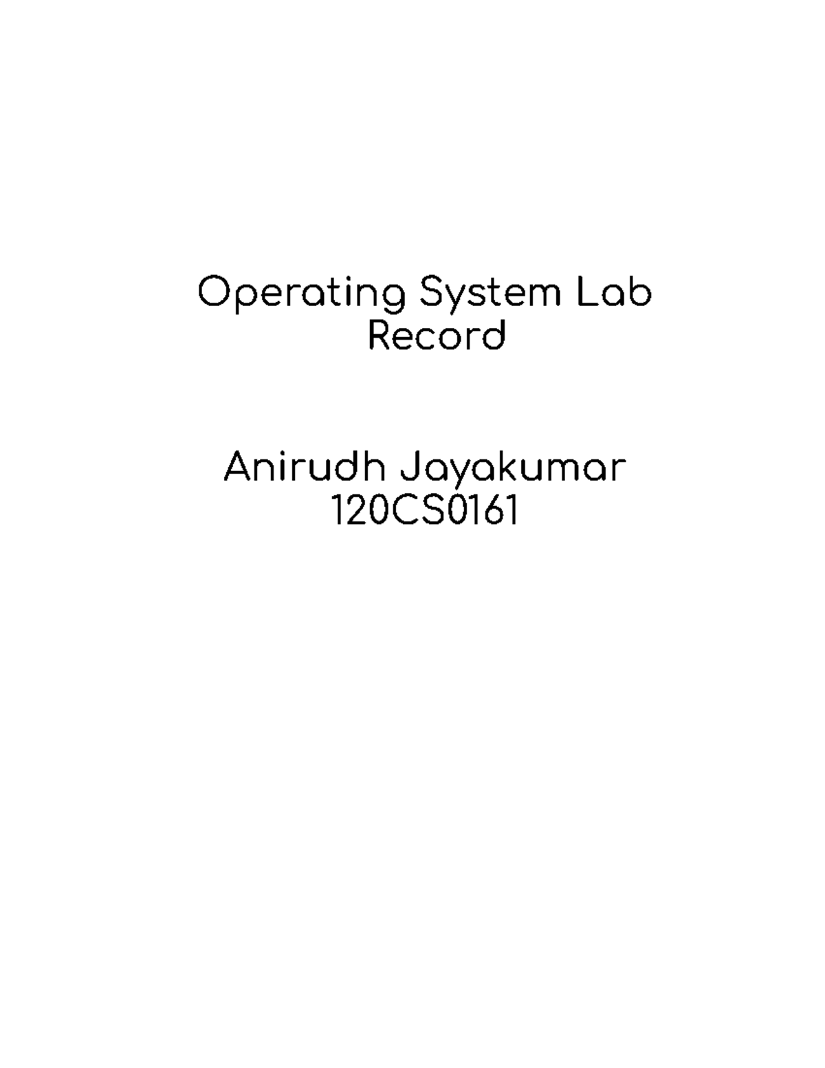 OS Lab Record - Cs 3007 inter code gen - Operating System Lab Record Anirudh Jayakumar 120CS ...