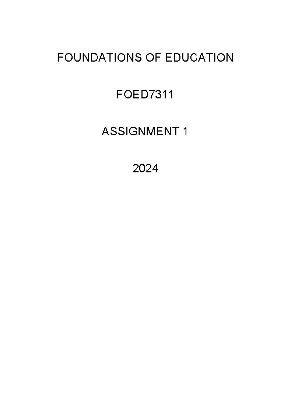 FOED7411 Assignment 1 - FOUNDATIONS OF EDUCATION FOED ASSIGNMENT 1 2024 ...