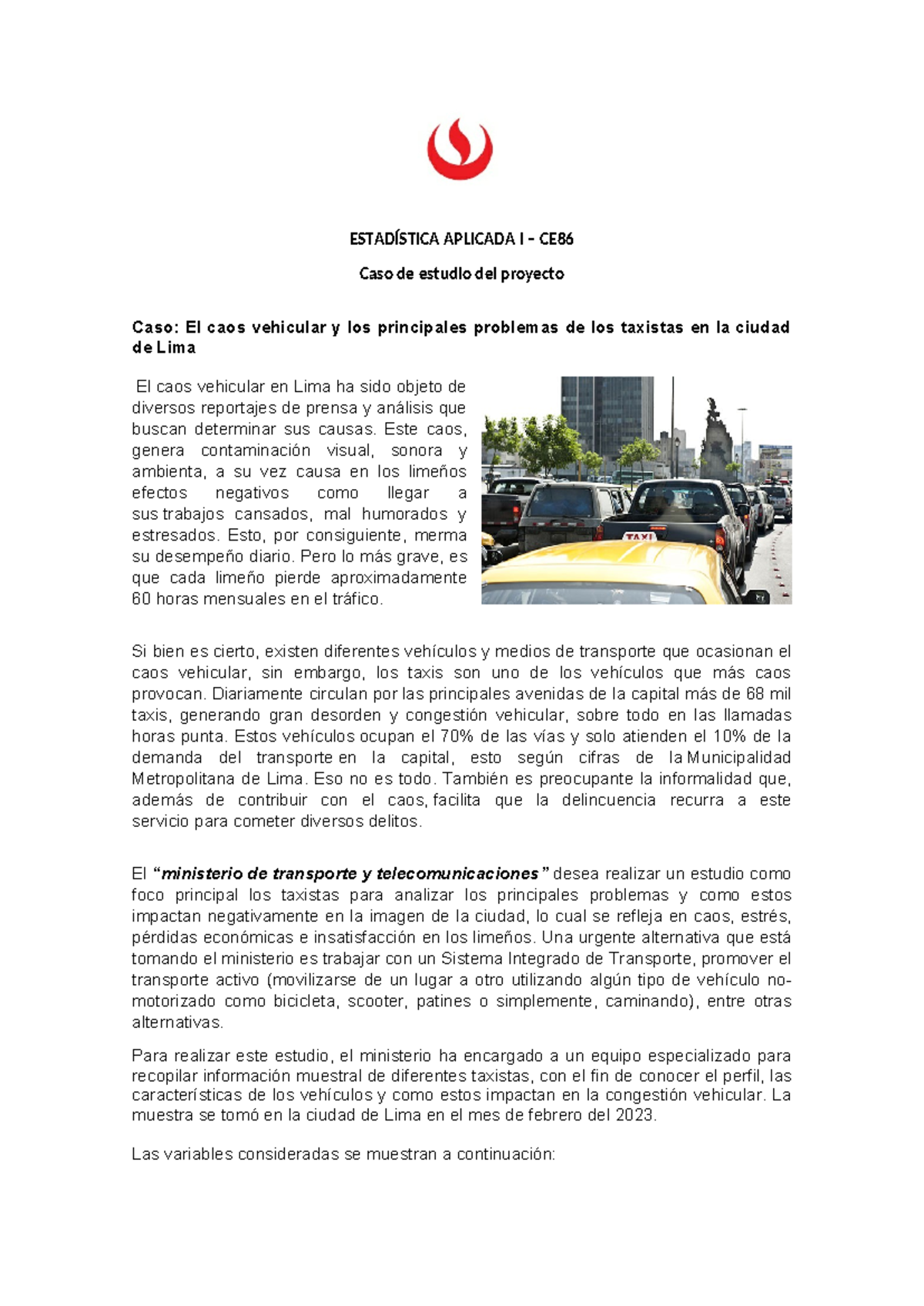 CE86 Caso de estudio - ESTADÍSTICA APLICADA I – CE Caso de estudio del proyecto Caso: El caos ...