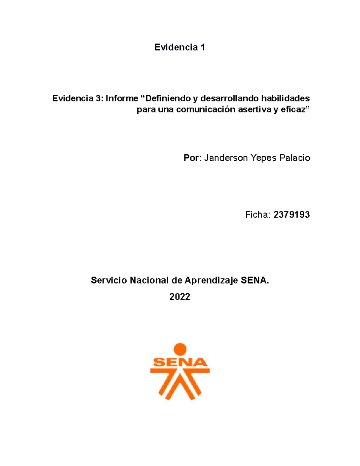 Evidencia 3 Act. 12 - ssss - Evidencia 1 Evidencia 3: Informe “Definiendo y desarrollando - Studocu
