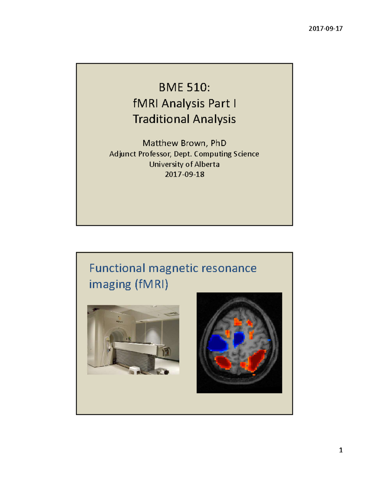 F MRI data analysis (Brown M) Part 1 - BME 510: fMRI Analysis Part I ...