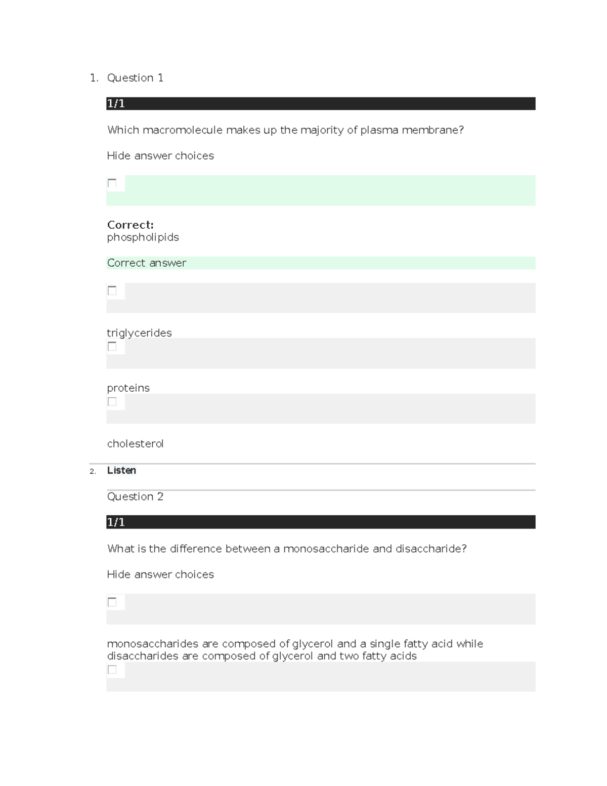 Quiz - quiz - 1. Question 1 1/ Which macromolecule makes up the ...