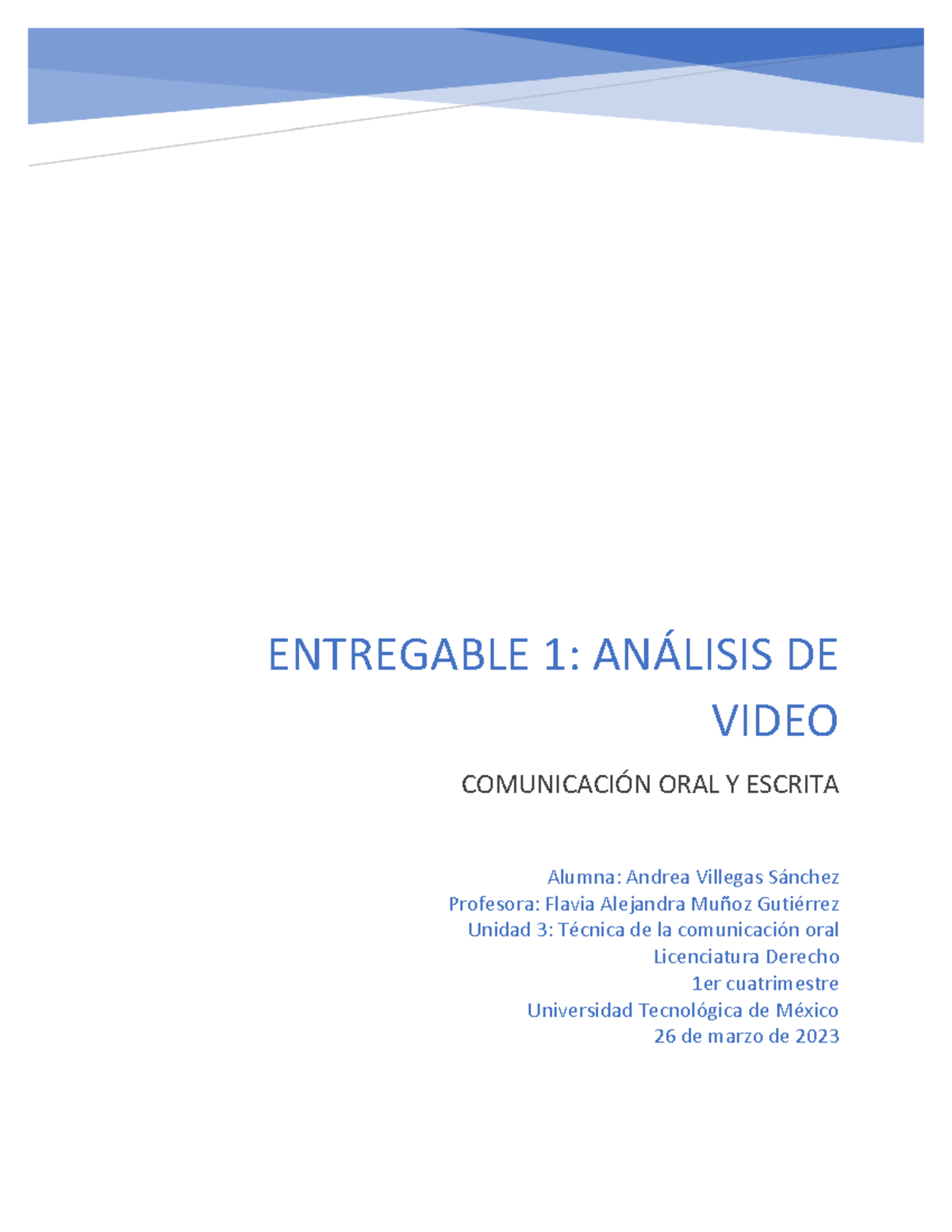 Entregable 1 - comunicacion oral y escrita - ENTREGABLE 1: ANÁLISIS DE VIDEO COMUNICACIÓN ORAL Y ...
