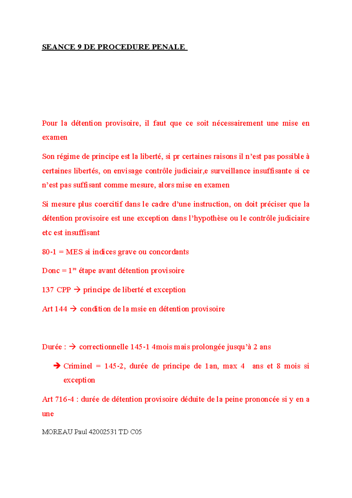 Seance 9 - SEANCE 9 DE PROCEDURE PENALE Pour la détention provisoire, il faut que ce soit - Studocu