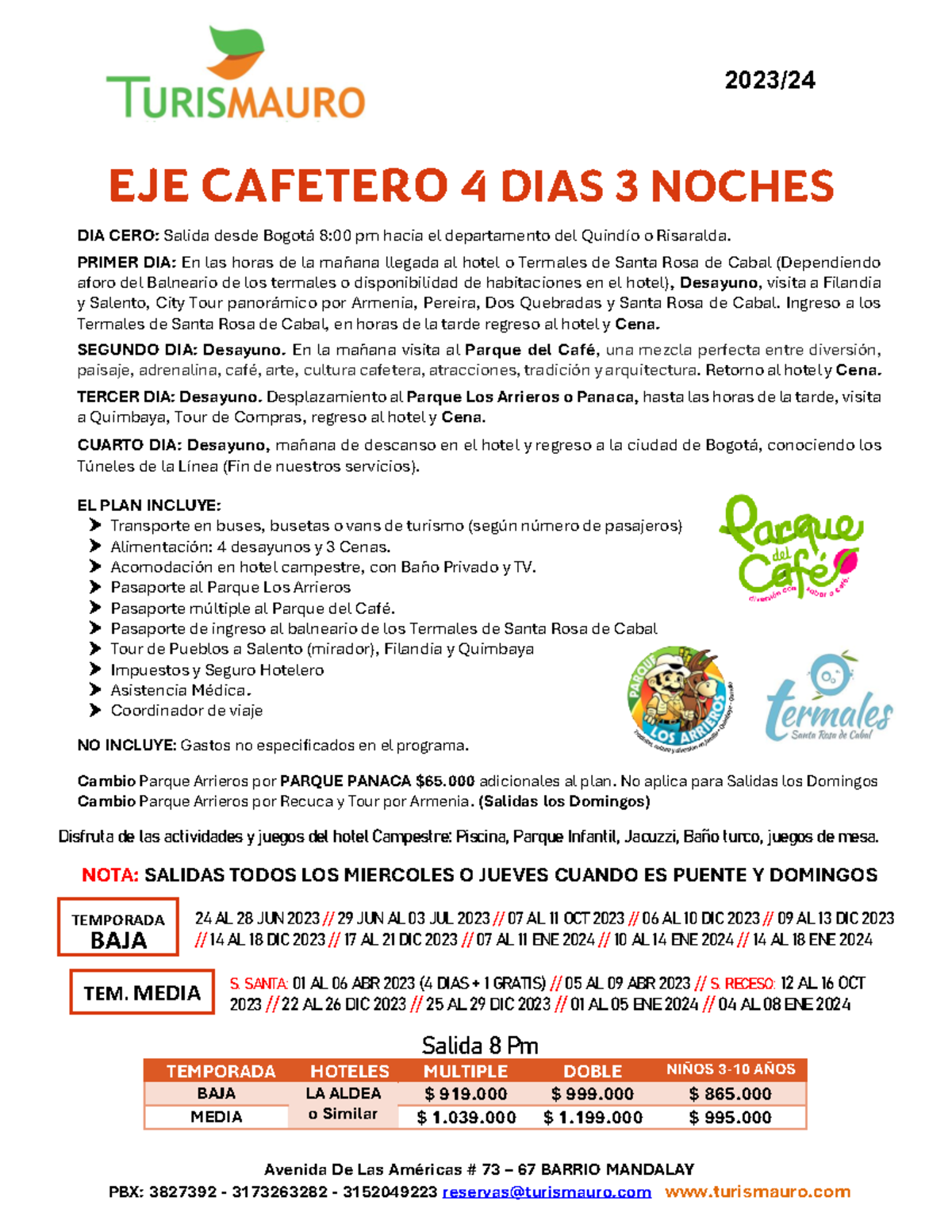 EJE Cafetero 4 DIAS 3 Noches 2023 2024 - Avenida De Las Américas # 73 – 67 BARRIO MANDALAY PBX ...