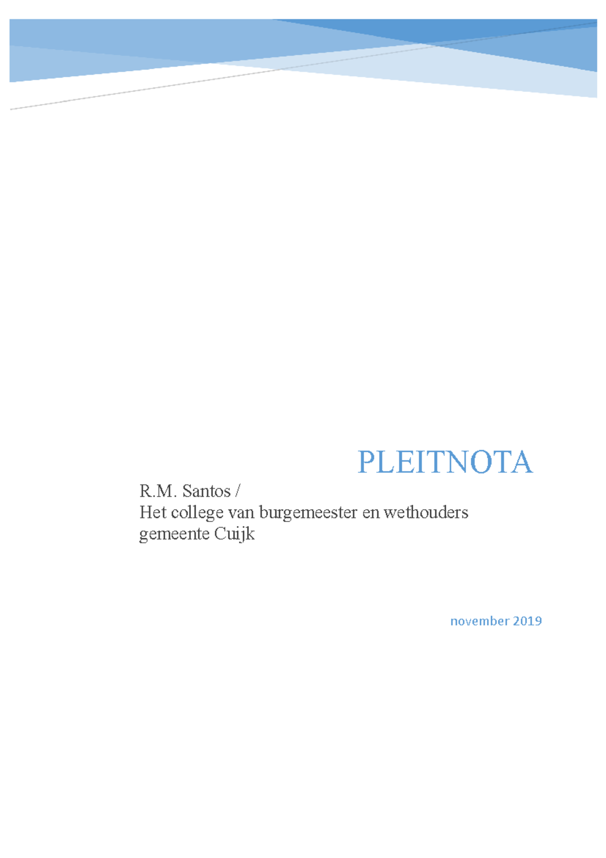 Pleitnota bestuursrecht - november 2019 PLEITNOTA R. Santos / Het ...