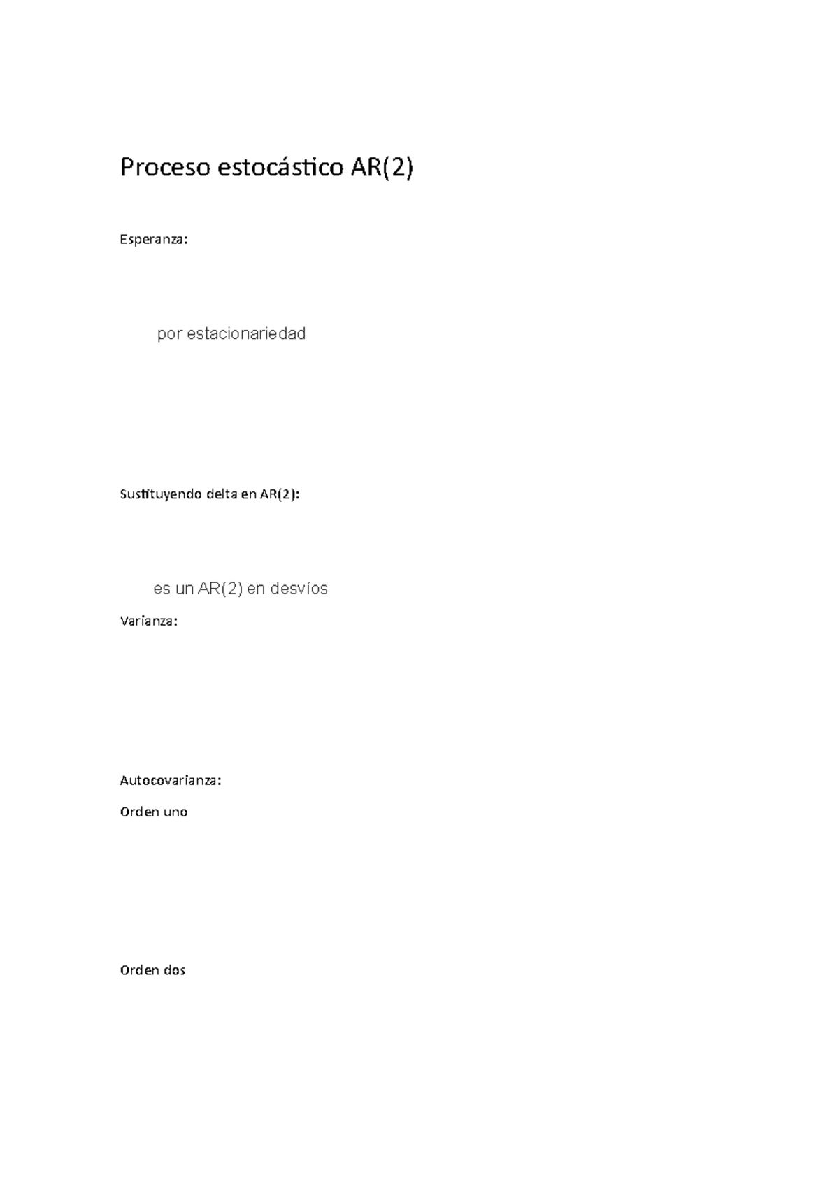 Modelo Ar - Proceso estocástico AR(2) Esperanza: por estacionariedad Sustituyendo delta en AR(2 ...