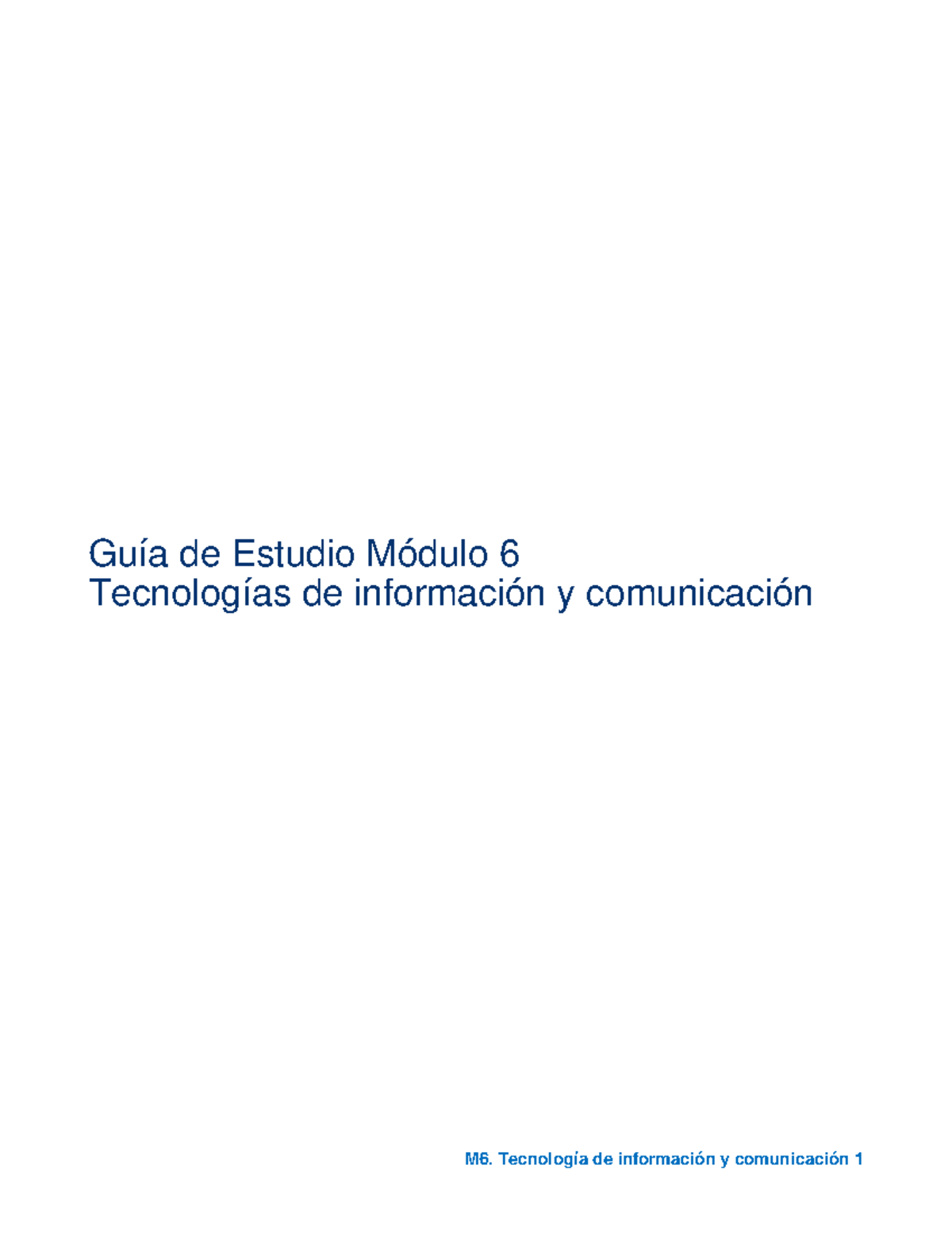 Modulo 6 contestado - Guía de Estudio Módulo 6 Tecnologías de ...