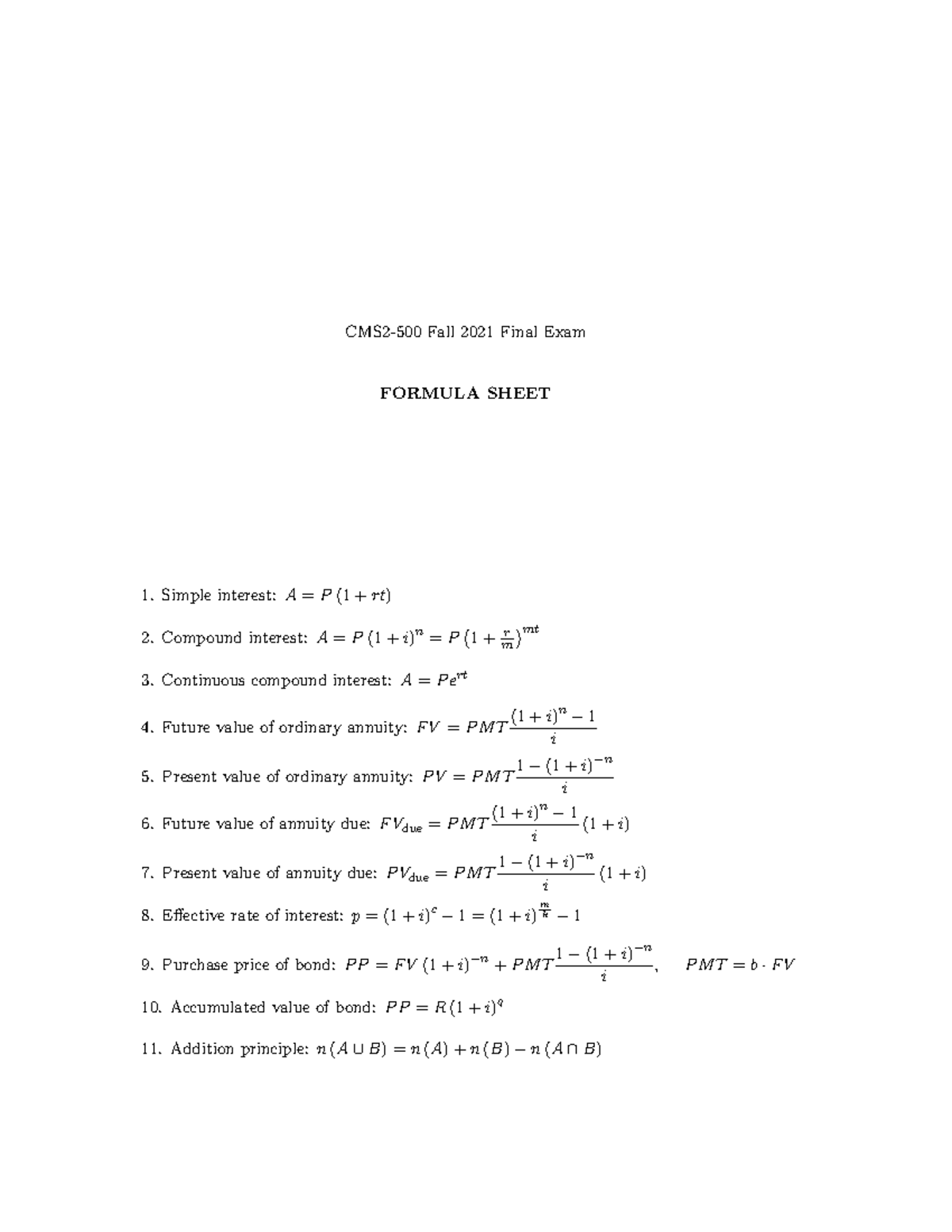 Formula Sheet CMS2 500 - Simple interest:A=P(1 +rt) Compound interest:A ...