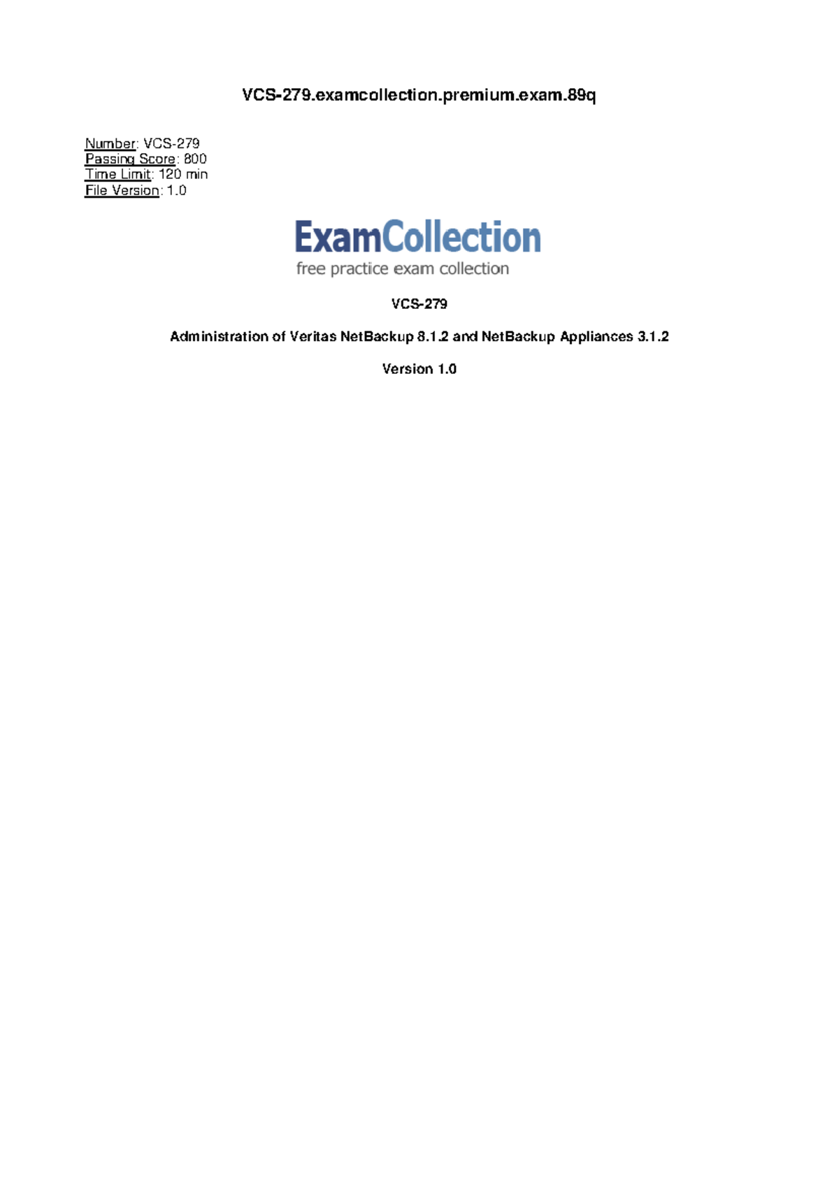 Vcs-279 - Veritas netbackup 8 - VCS-279.examcollection.premium.exam Number: VCS- Passing Score ...