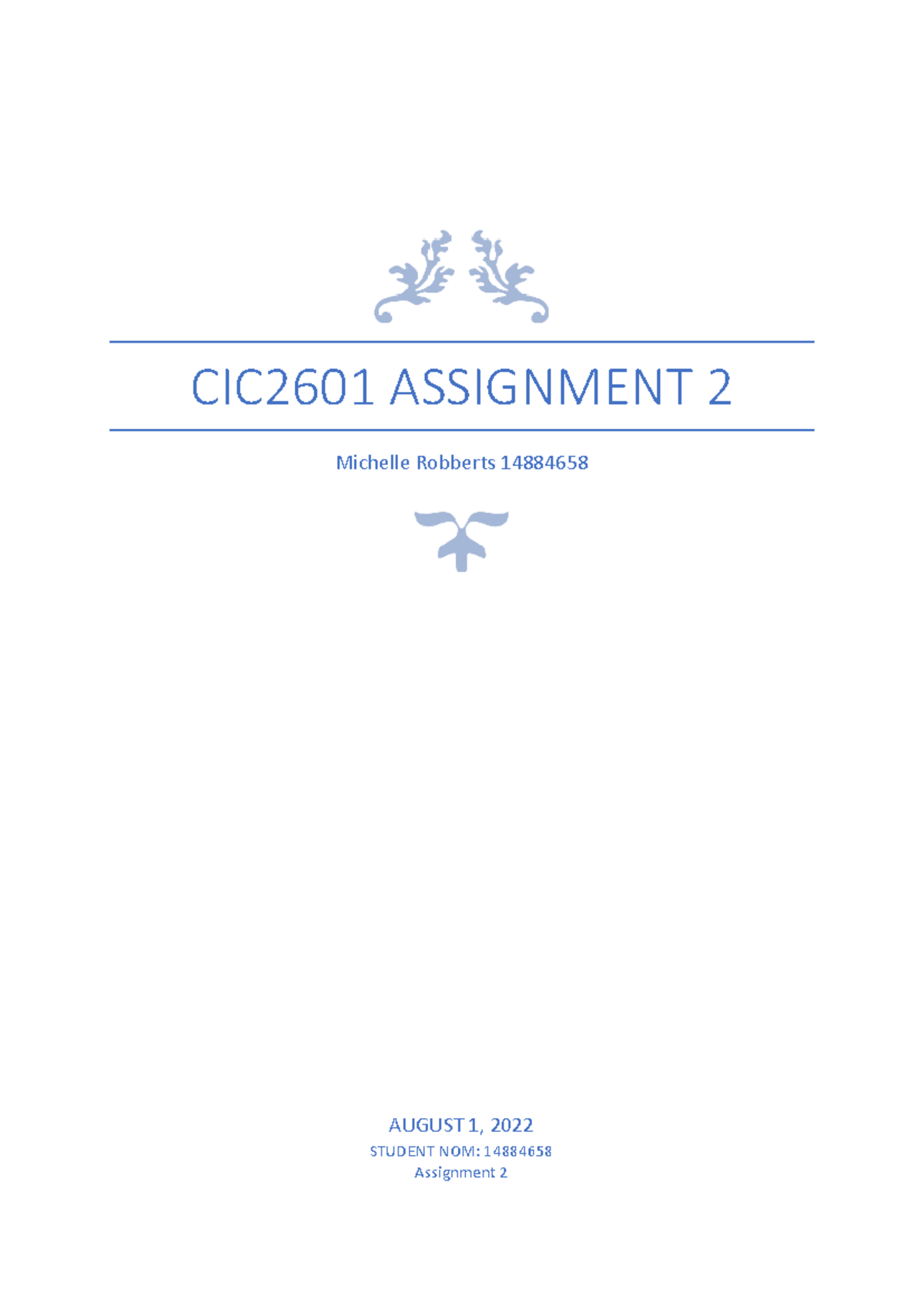 Cic2601 assignment 2 - CIC2601 ASSIGNMENT Michelle Robberts - AUGUST 1, STUDENT NOM ...