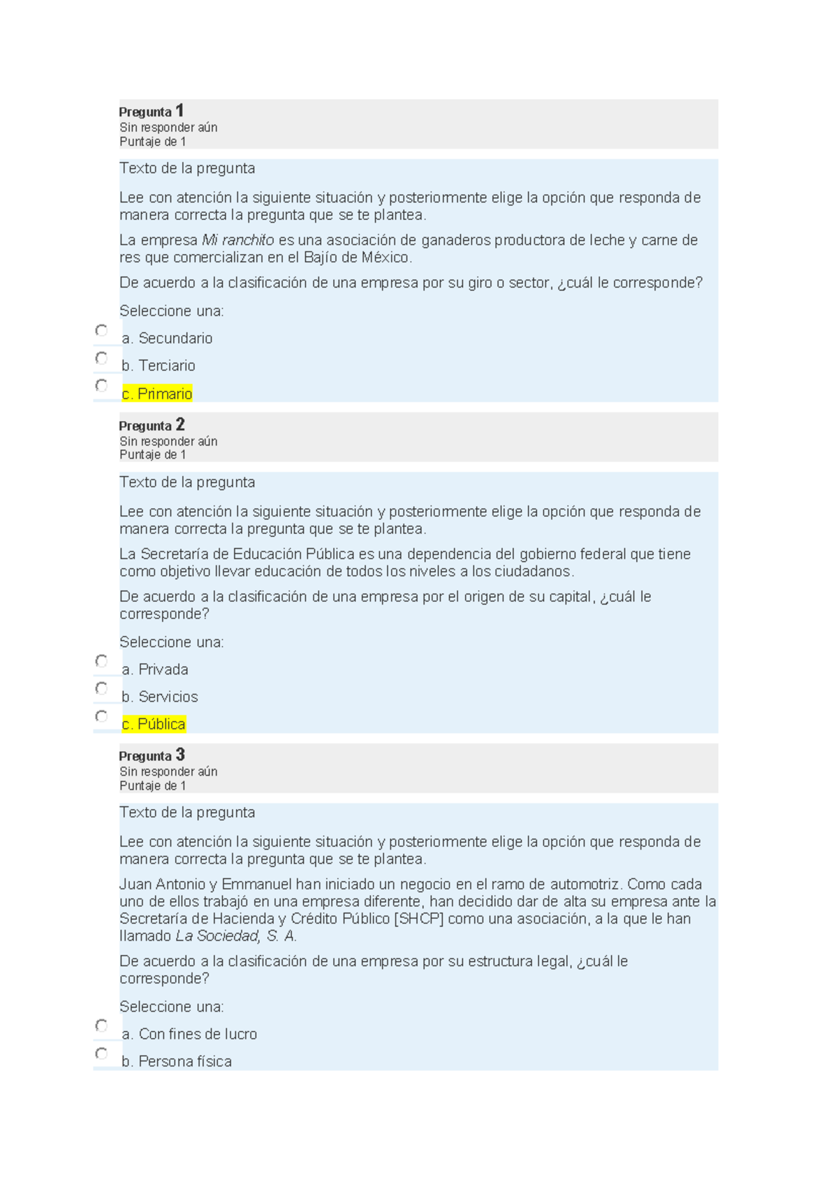 Examen 2 - Pregunta 1 Sin responder aún Puntaje de 1 Texto de la pregunta Lee con atención la ...