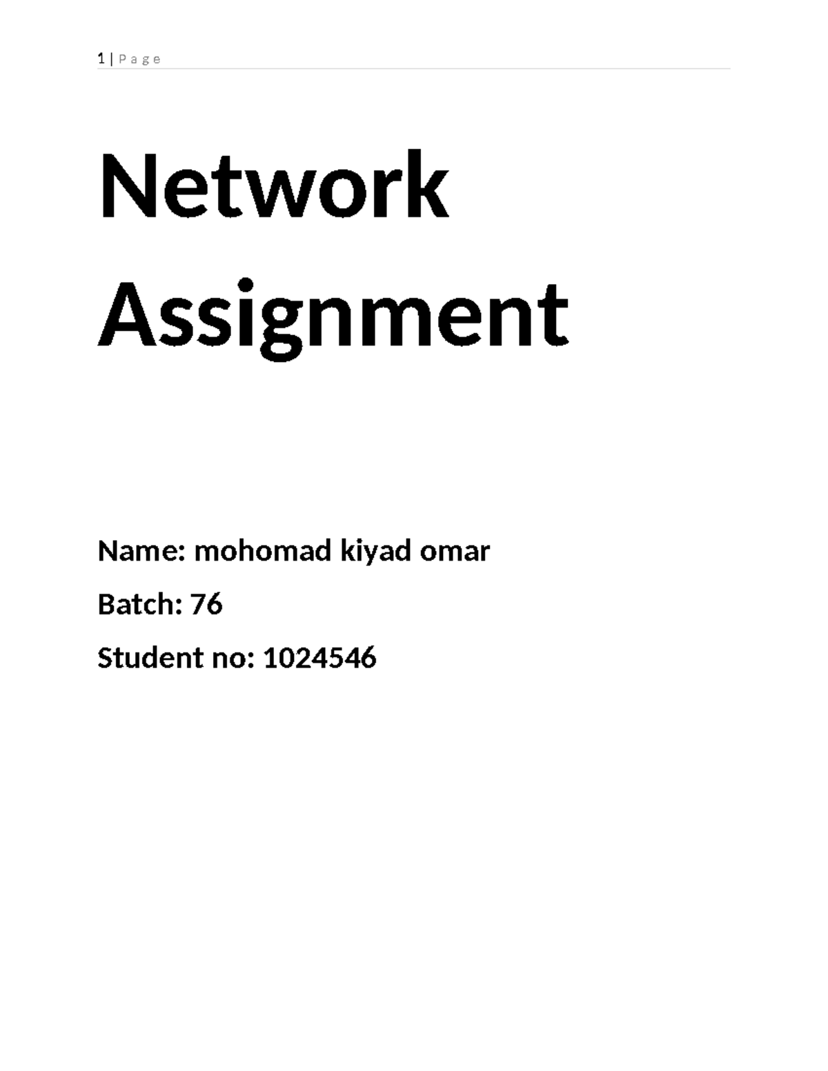 Network Assignment final - Network Assignment Name: mohomad kiyad omar Batch: 76 Student no ...