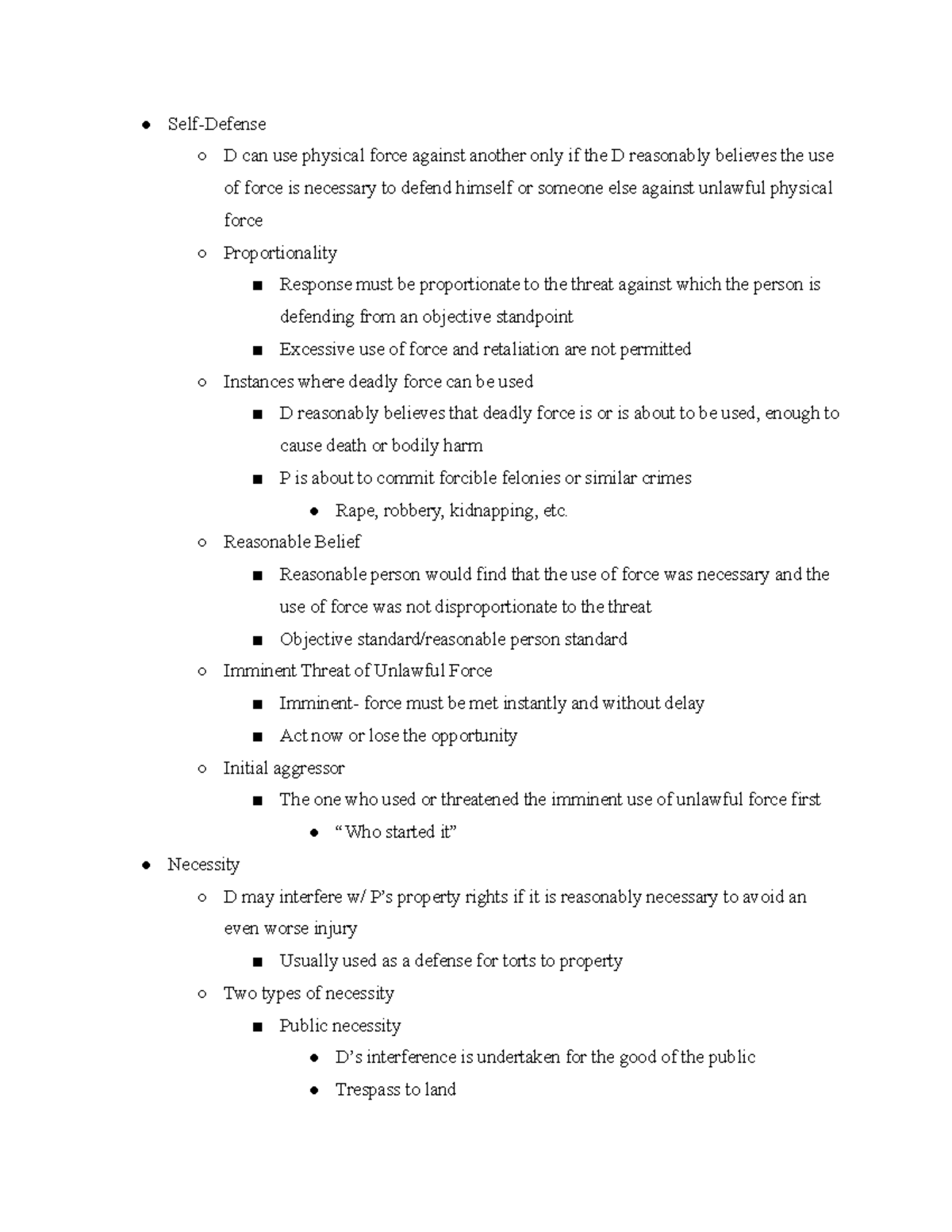 Torts- Defenses to Intentional Torts - Self-Defense D can use physical ...