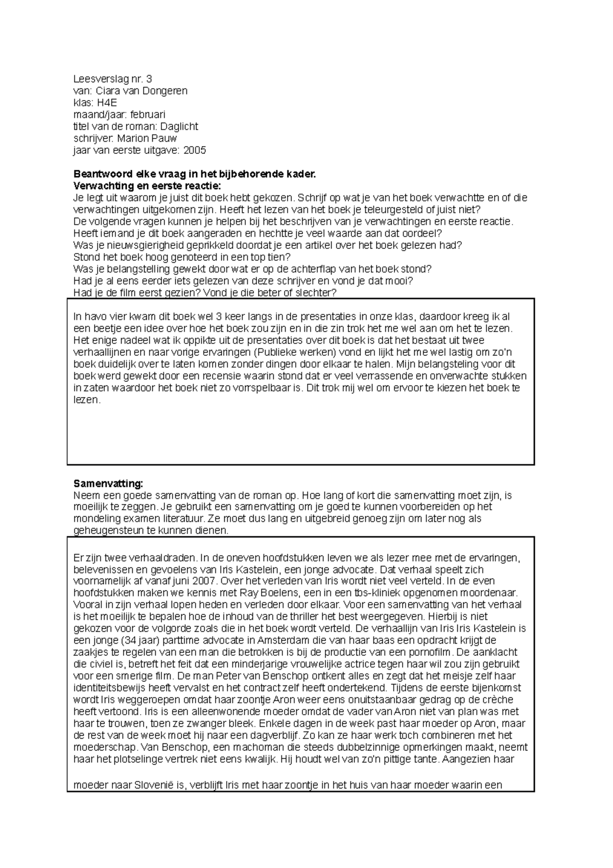 Leesverslag Daglicht - Cijfer: 7 - Leesverslag nr. 3 van: Ciara van ...