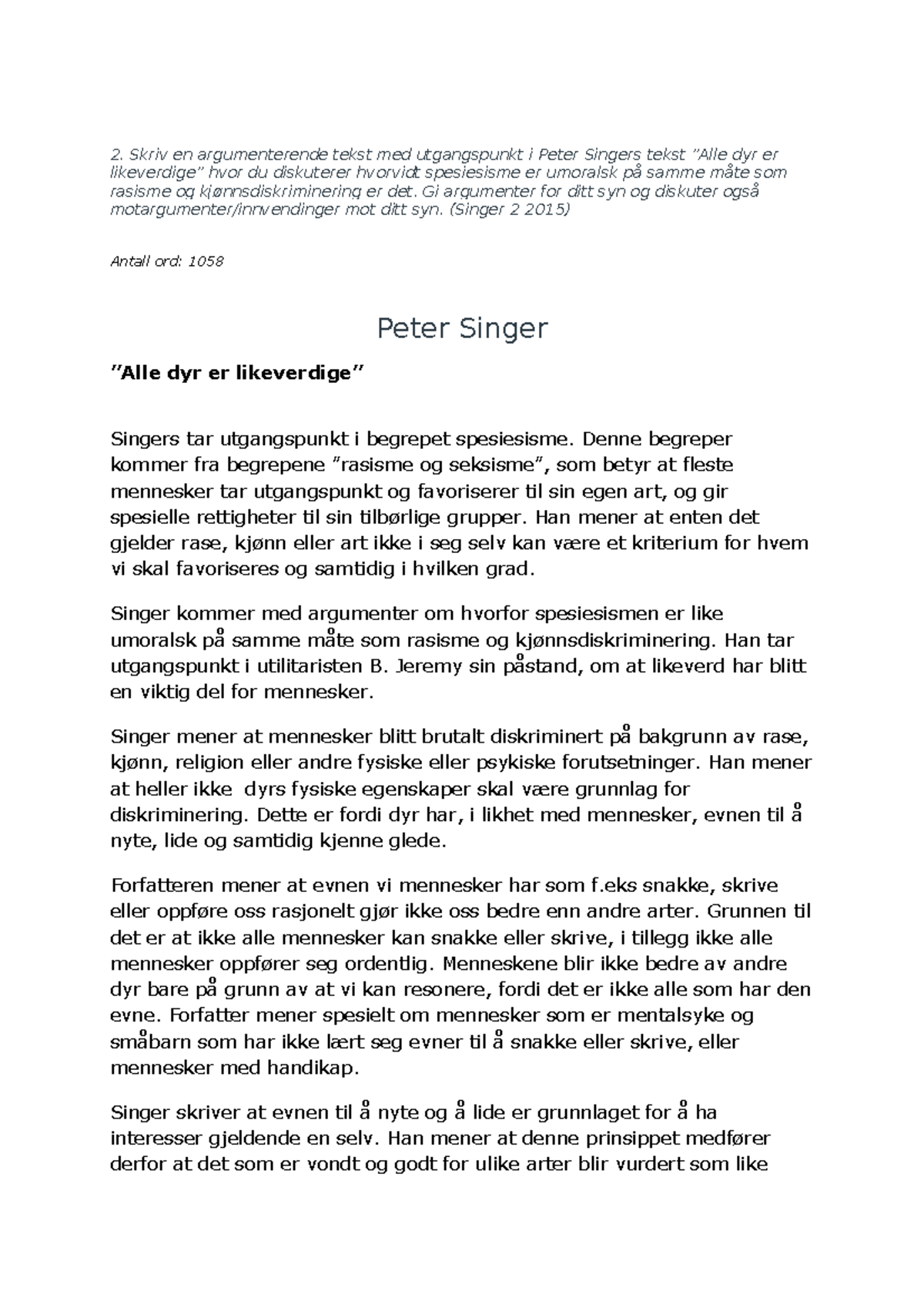 Exphil obligatorisk tekst 2. - 2. Skriv en argumenterende tekst med utgangspunkt i Peter Singers ...