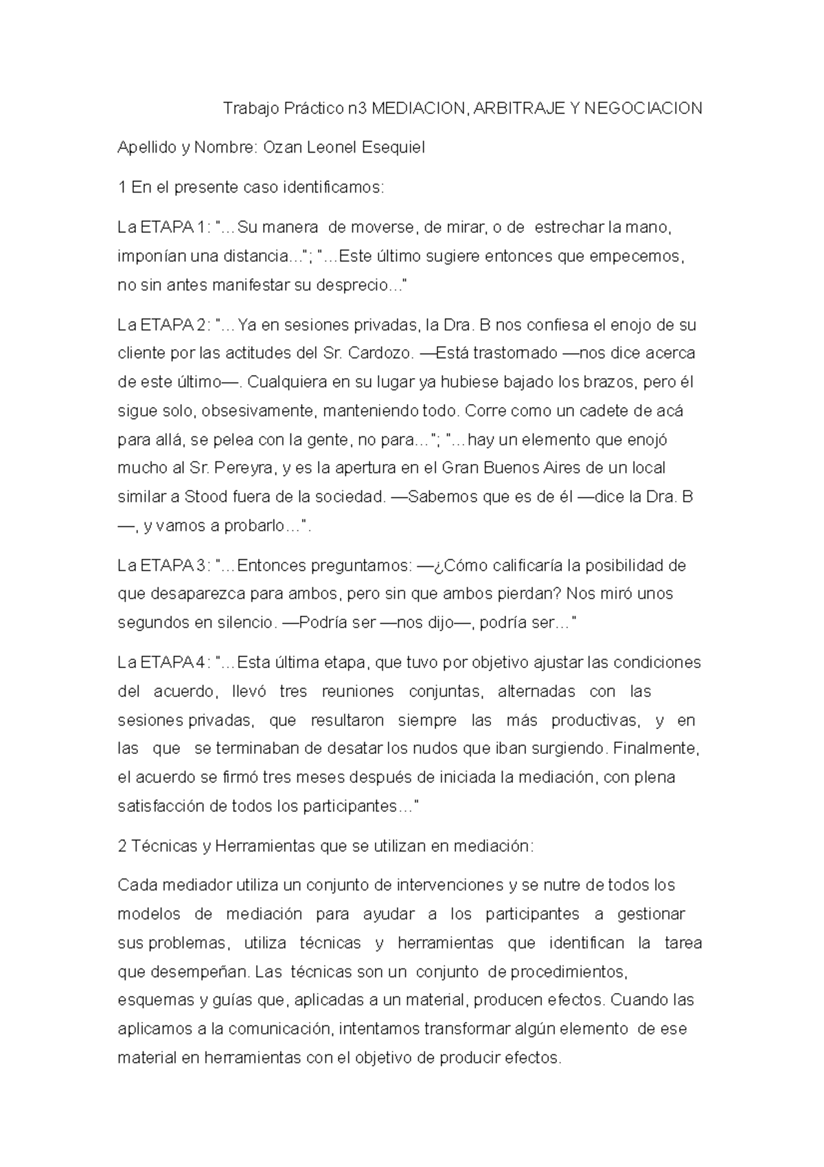 Trabajo Práctico n3 Mediacion - Trabajo Práctico n3 MEDIACION, ARBITRAJE Y NEGOCIACION Apellido ...