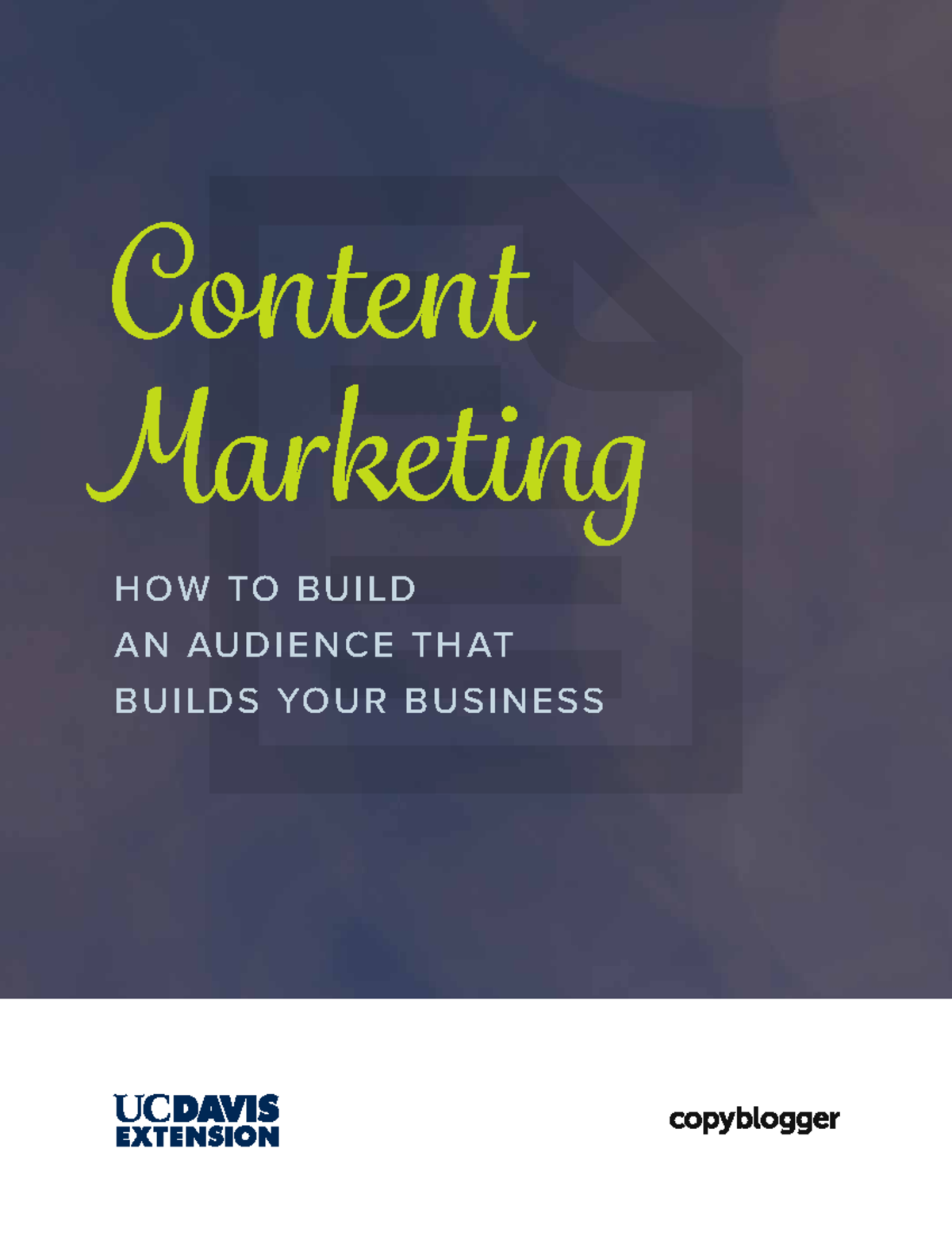 HOW TO Build an audience that builds your business - Content Marketing ...