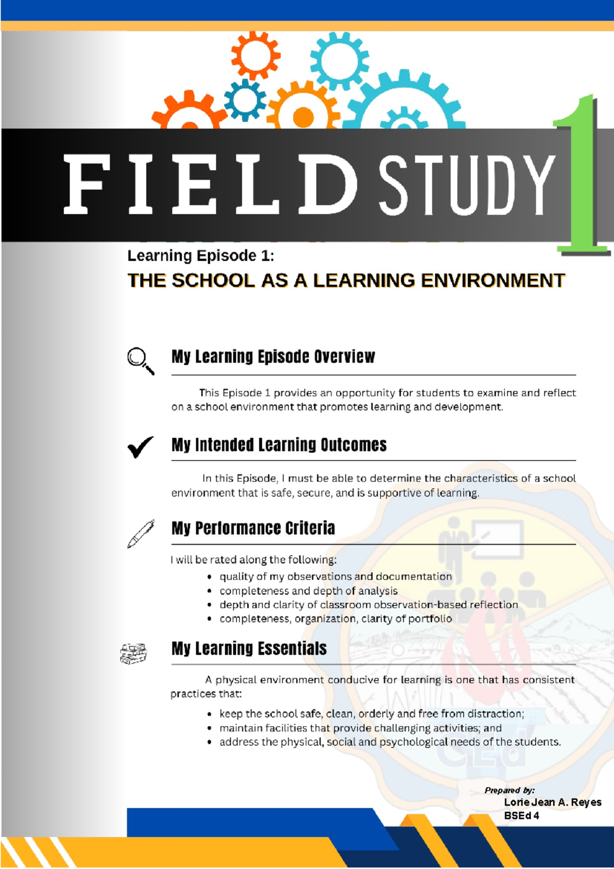 Field Study 1-Episode 1 - Prepared by: Lorie Jean A. Reyes BSEd 4 My ...