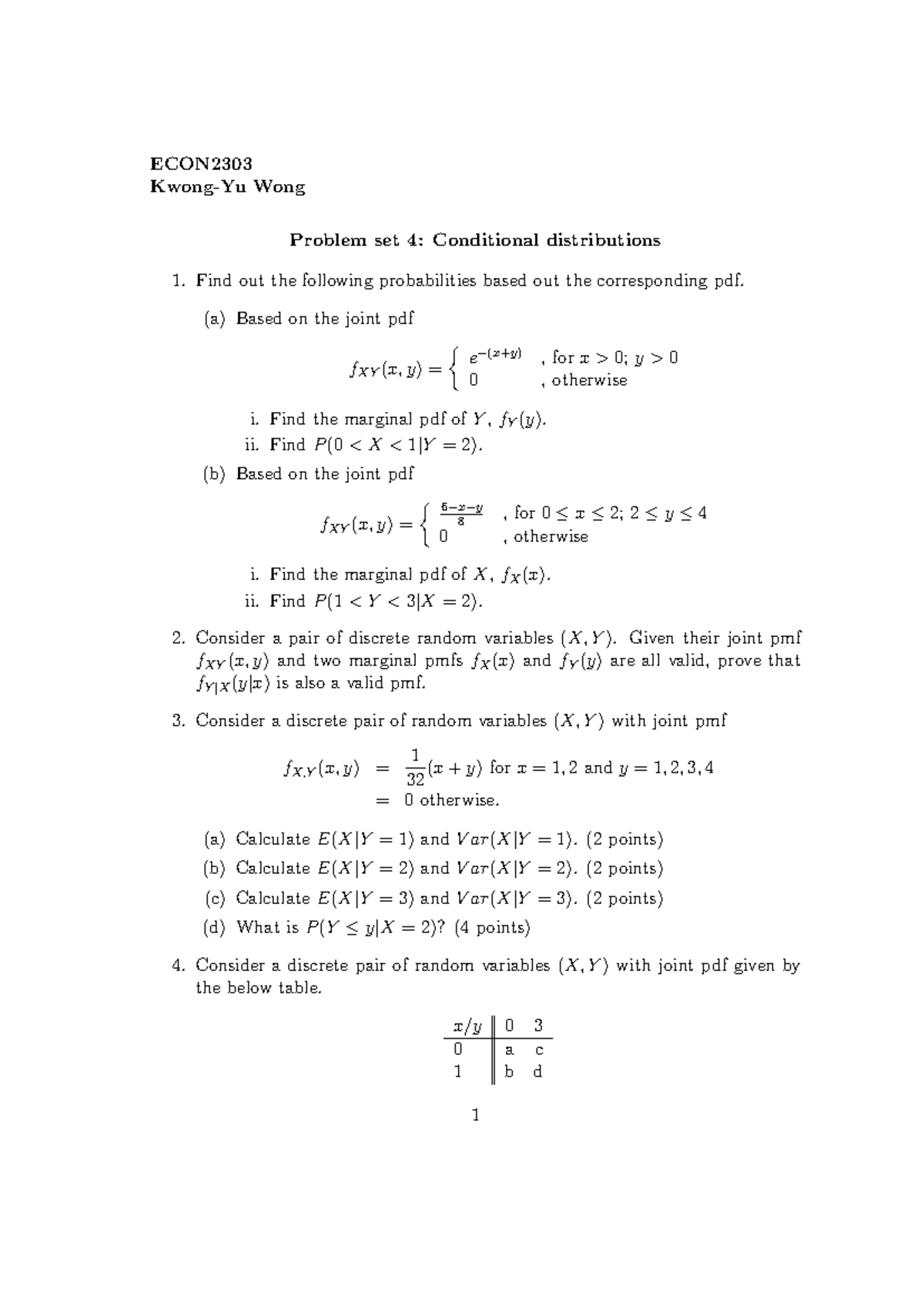 PS04 - Problem Set - ECON Kwong-Yu Wong Problem set 4: Conditional distributions Find out the ...