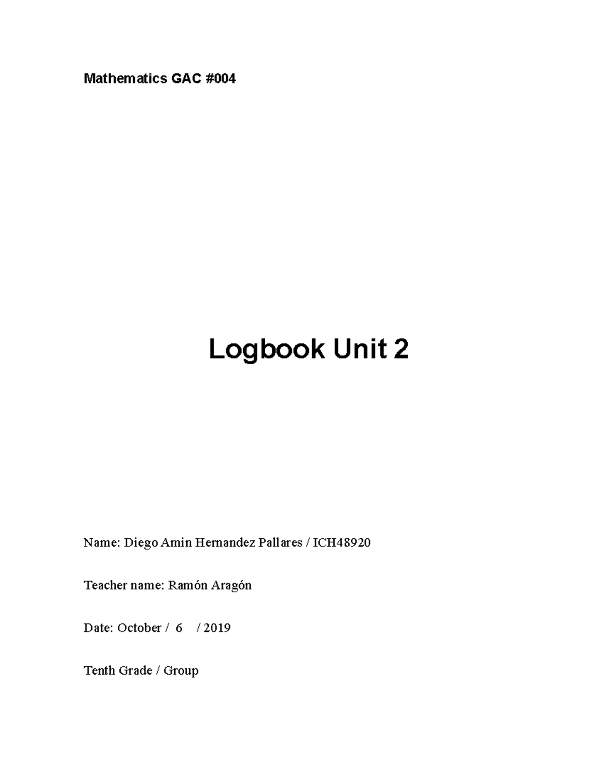 Logbook 2 - Mathematics GAC # Logbook Unit 2 Name: Diego Amin Hernandez ...