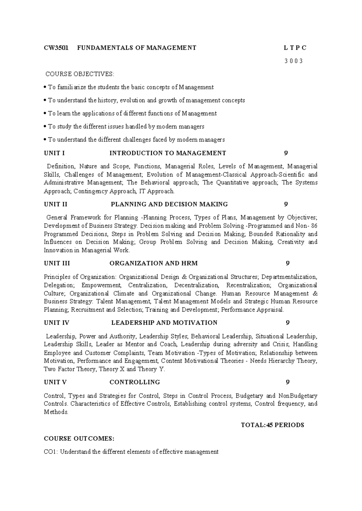 Syllabus - CW3501 FUNDAMENTALS OF MANAGEMENT L T P C 3 0 0 3 COURSE OBJECTIVES: To familiarize ...