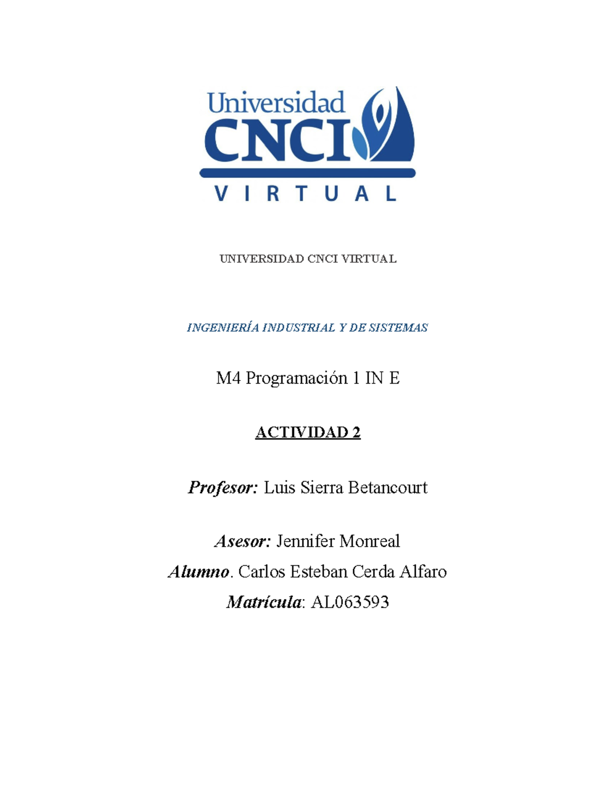 ACT 2 Programacion 1 - Actividad 1 de programación - UNIVERSIDAD CNCI ...