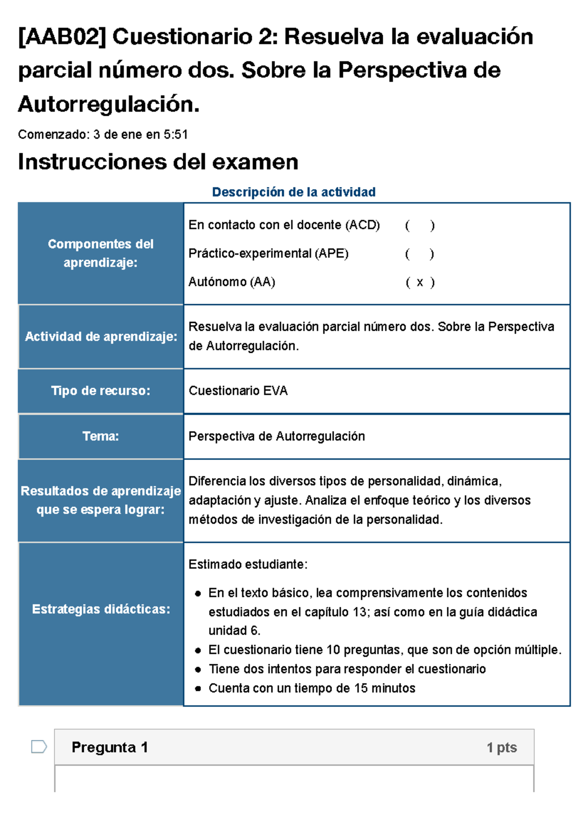 Examen: [AAB02] Cuestionario 2: Resuelva la evaluación parcial número dos. Sobre la Perspectiva ...