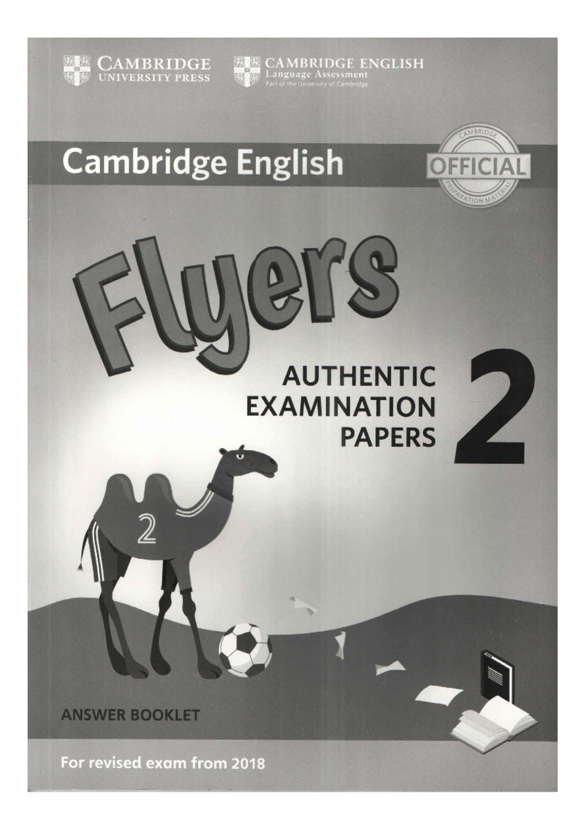 363 5- Flyers. Auth. Exam. Papers 2. Answers 2018 -32p - English skills - Studocu