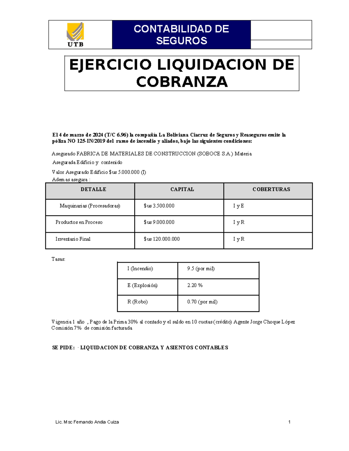 Practica Poliza DE Liquidacion Seguros Soboce Varias Tasas - CONTABILIDAD DE SEGUROS EJERCICIO ...