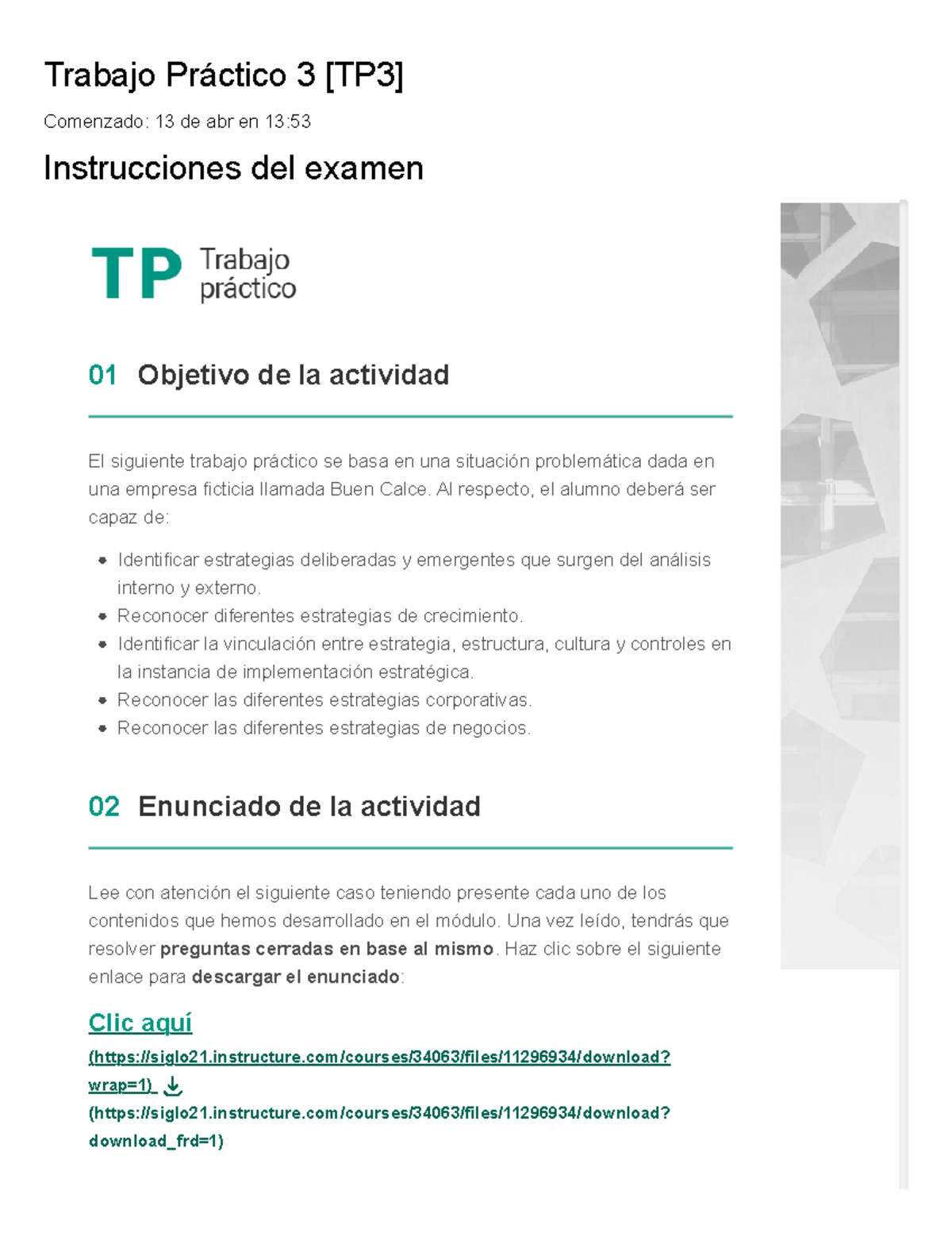 Examen Trabajo Práctico 3 [TP3] 98.33% - Trabajo Práctico 3 [TP3] Comenzado: 13 de abr en 13 ...