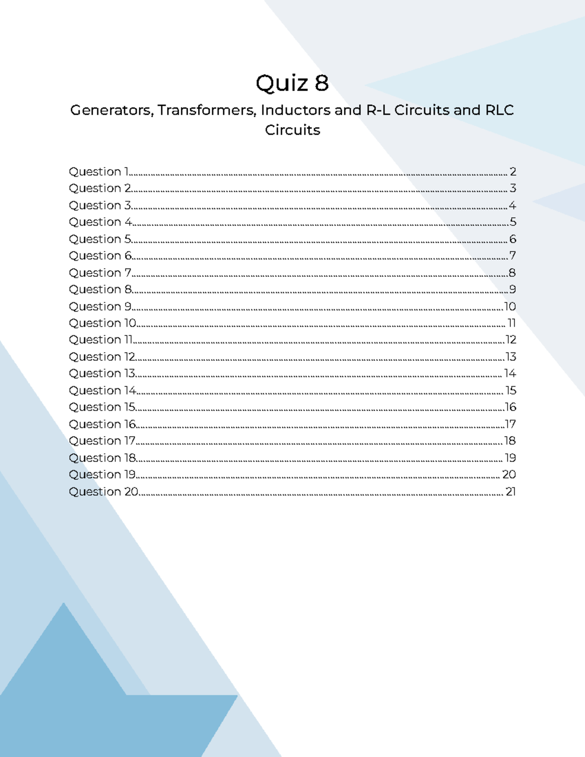 PHY2054 - Quiz 8 - Generators, Transformers, Inductors, RL Circuits and RLC Circuits ...