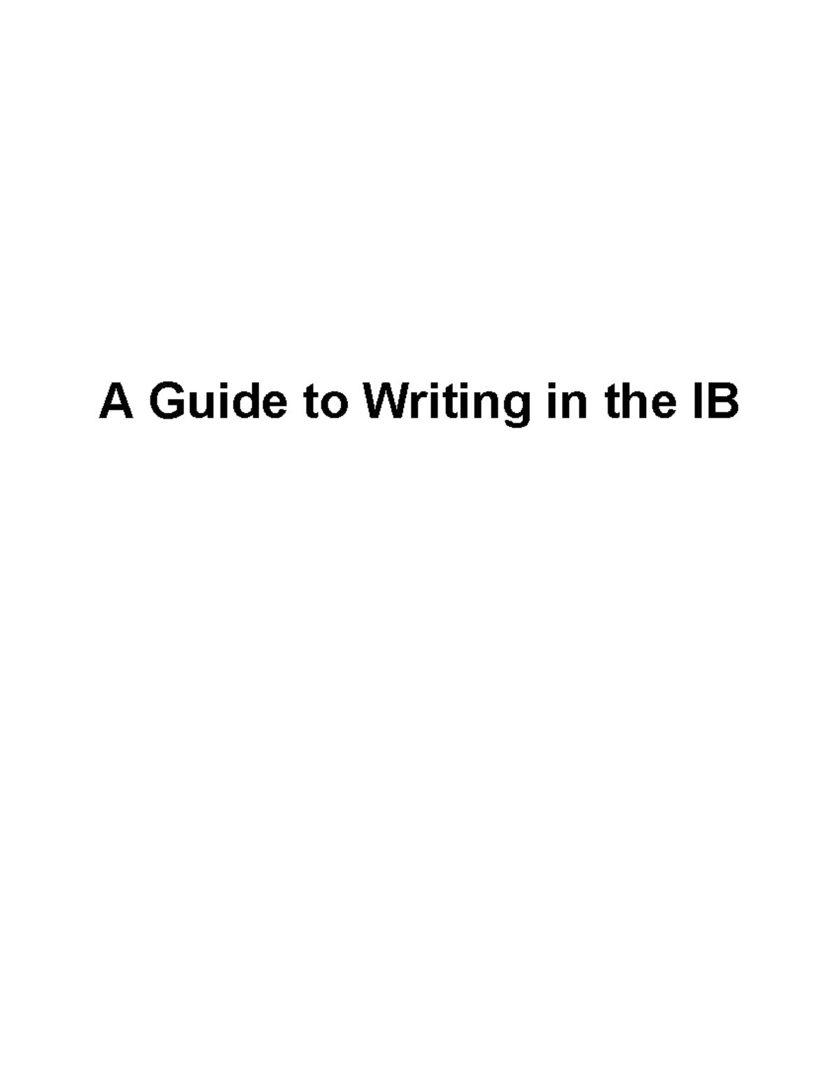 IB Writing Guide - n/a - A Guide to Writing in the IB Table of Contents ...