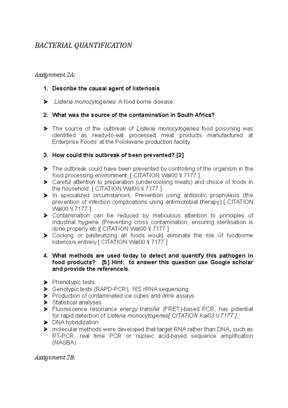 Assignment 2 - BACTERIAL QUANTIFICATION Assignment 2A: 1. Describe the causal agent of ...