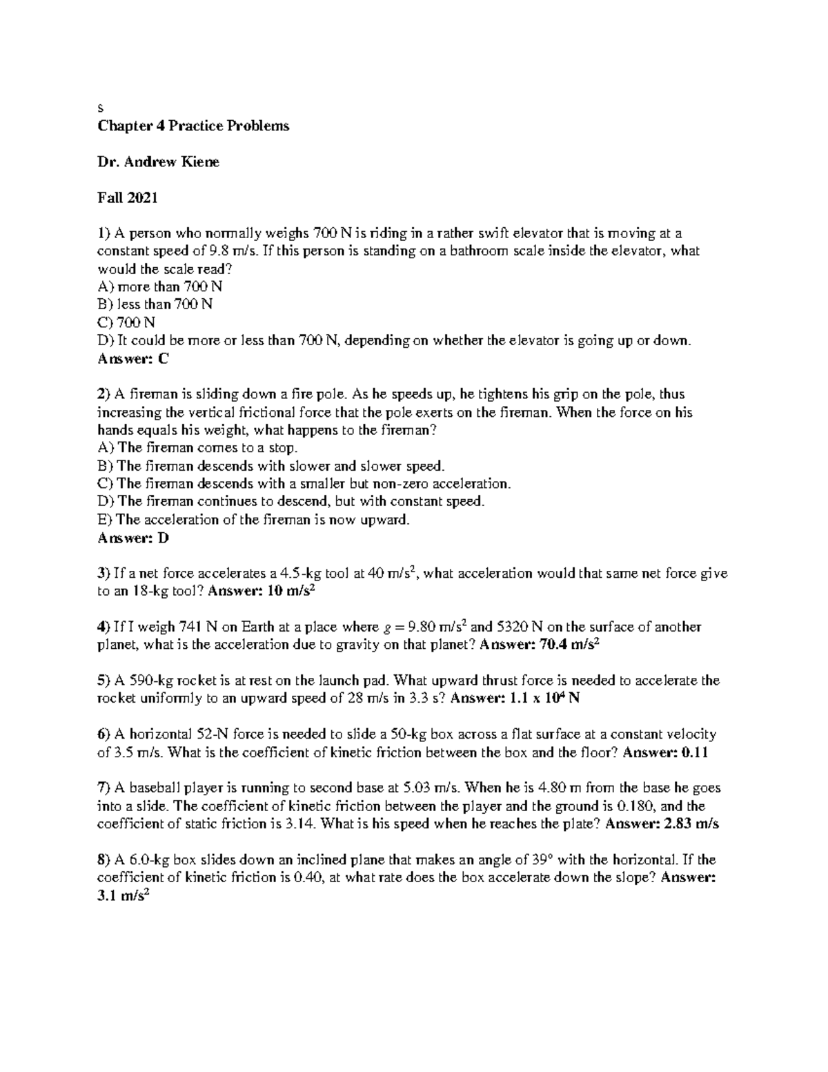 Chapter 4 Practice Problems - s Chapter 4 Practice Problems Dr. Andrew Kiene Fall 2021 A person ...